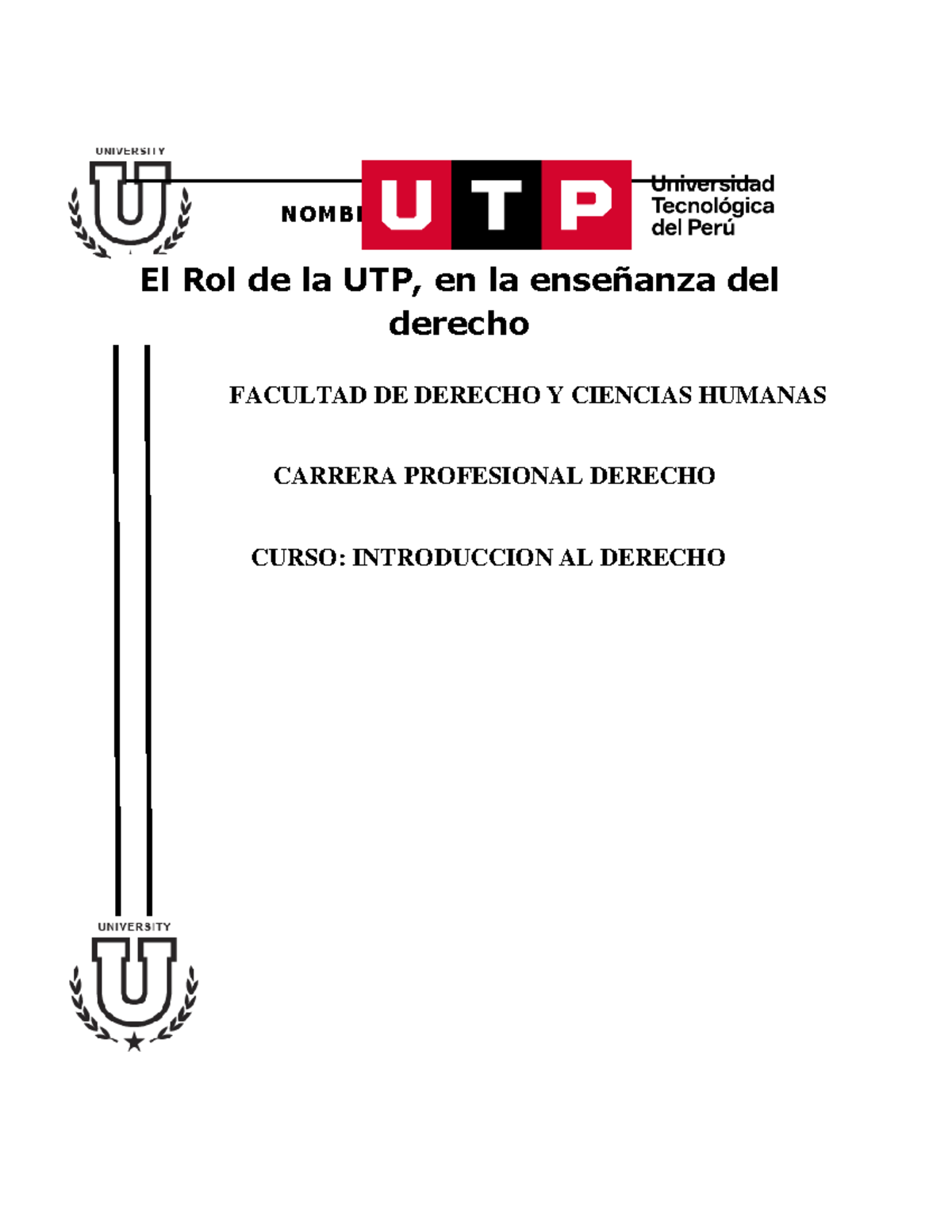 El Rol de la UTP, en la enseñanza del derecho - FACULTAD DE DERECHO Y ...