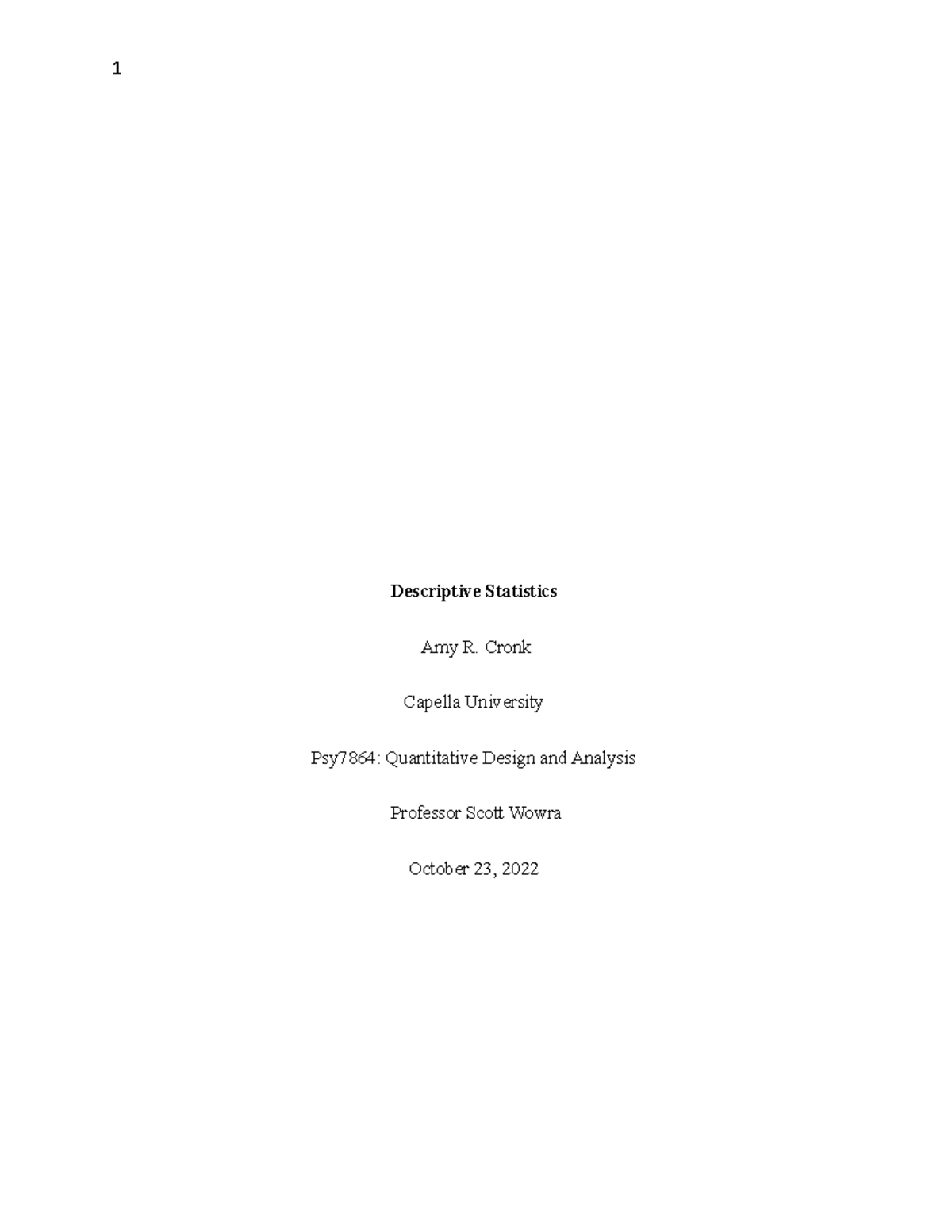 Descriptive Statistics - Cronk Capella University Psy7864: Quantitative ...