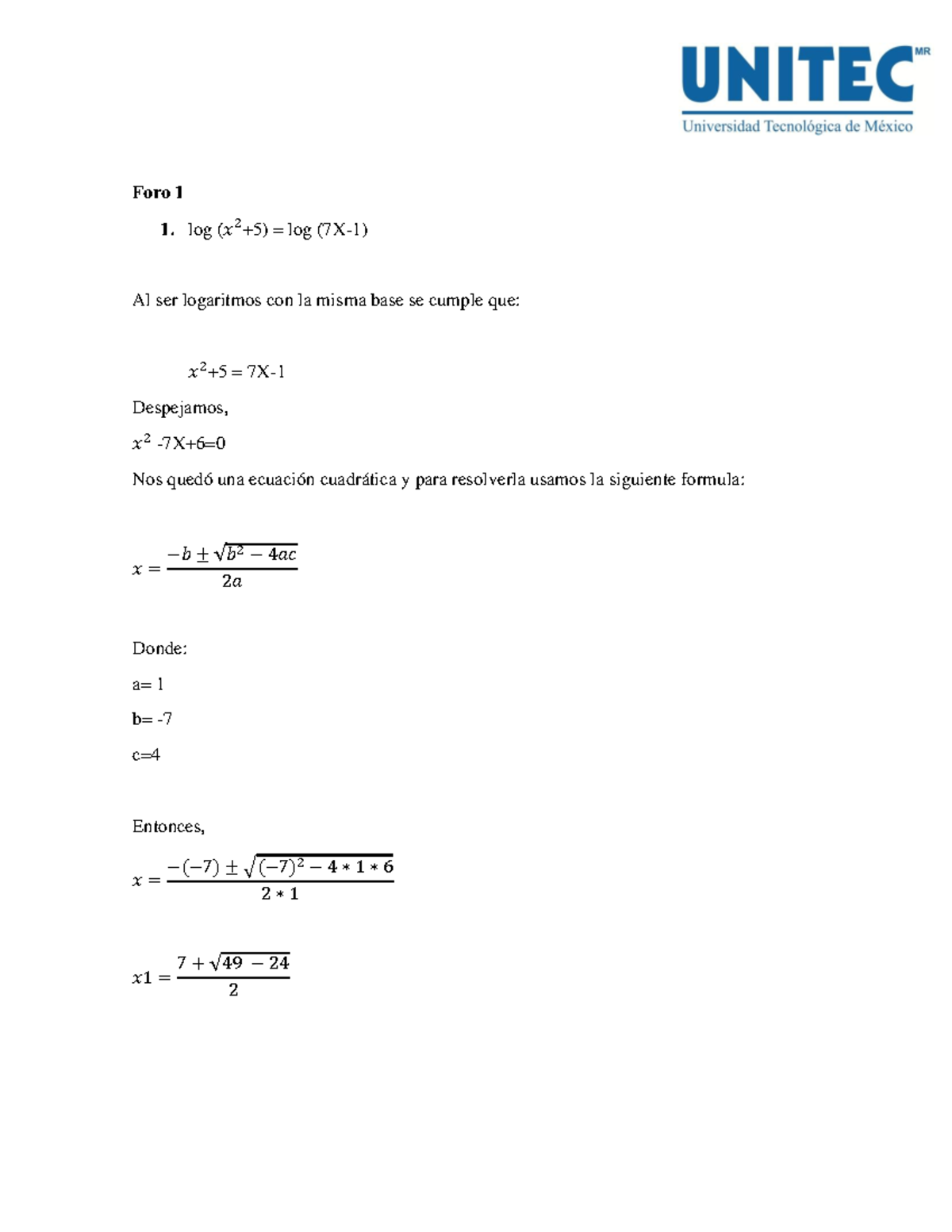 Lisaura MEZA FORO 1 - foro 1 - Foro 1 1. log (𝑥 2 +5) = log (7X-1) Al ...