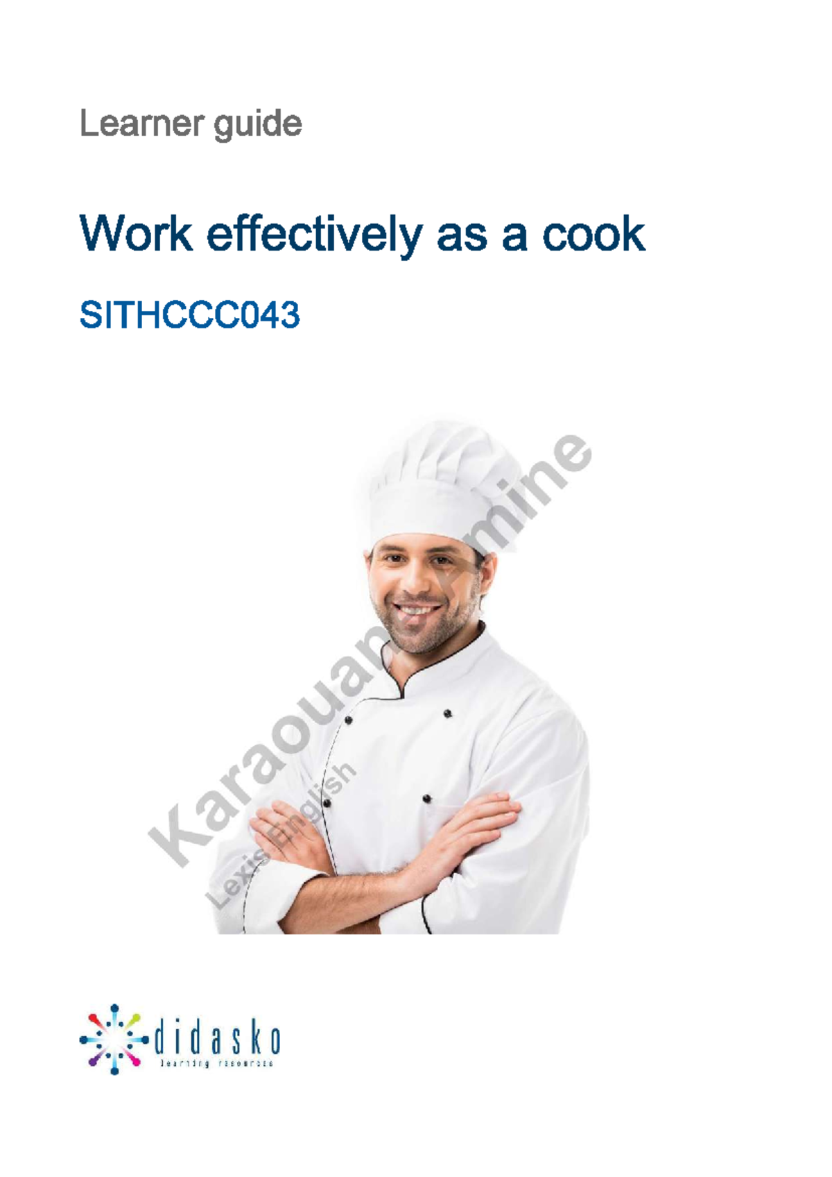SITHCCC043 How to work effectively as a cook - Learner guide Work ...
