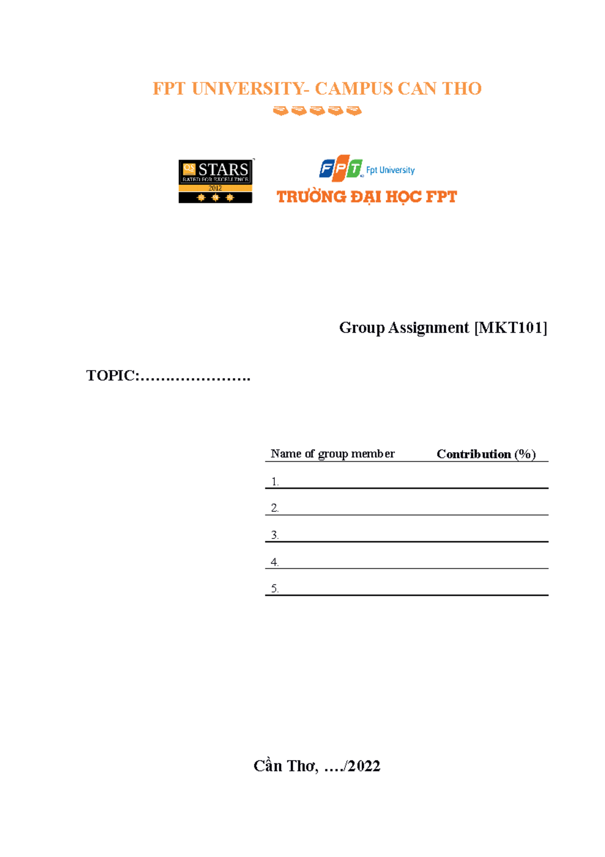 Group ASM Guideline MKT101 SU22 - FPT UNIVERSITY- CAMPUS CAN THO Group Assignment [MKT101] - Studocu
