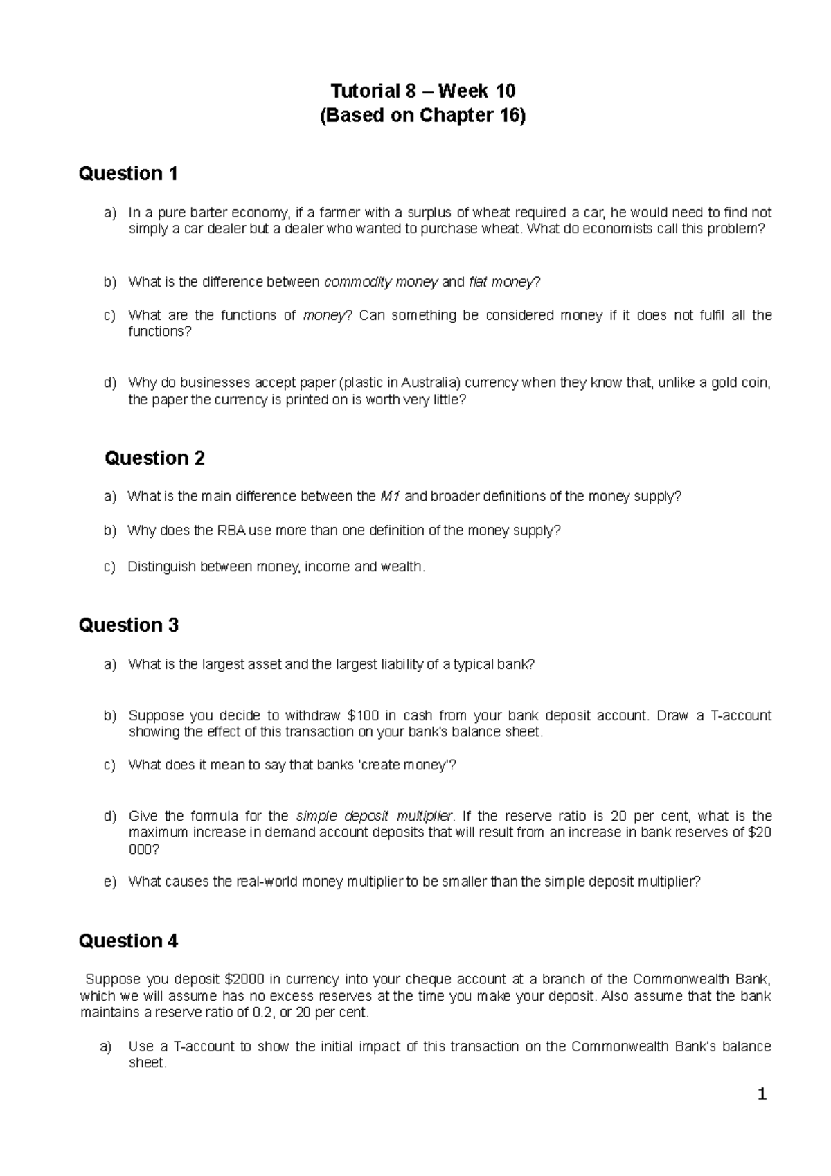 Week 10 questions - Week 10 - Tutorial 8 – Week 10 (Based on Chapter 16) Question 1 a) In a pure ...