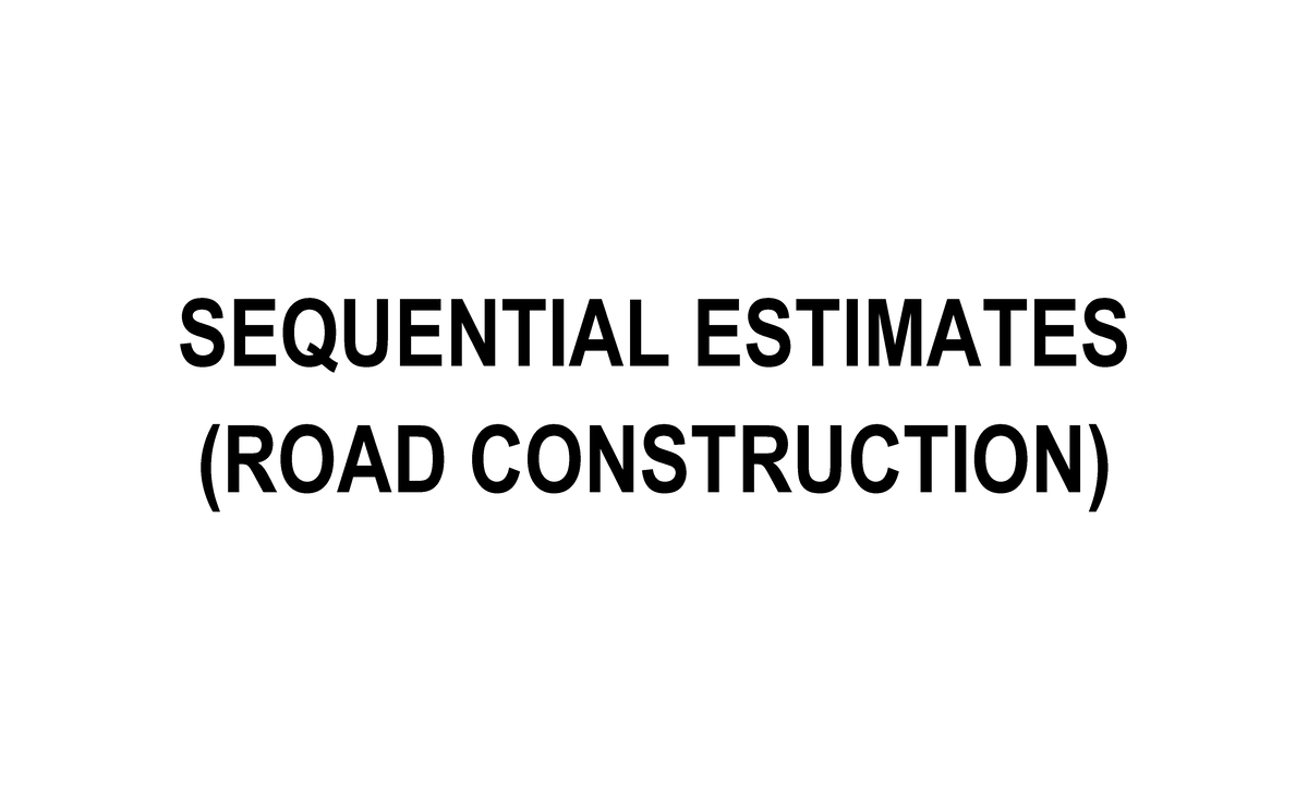 14. Estimates-AND- Schedules OF ROAD Construction - SEQUENTIAL ...