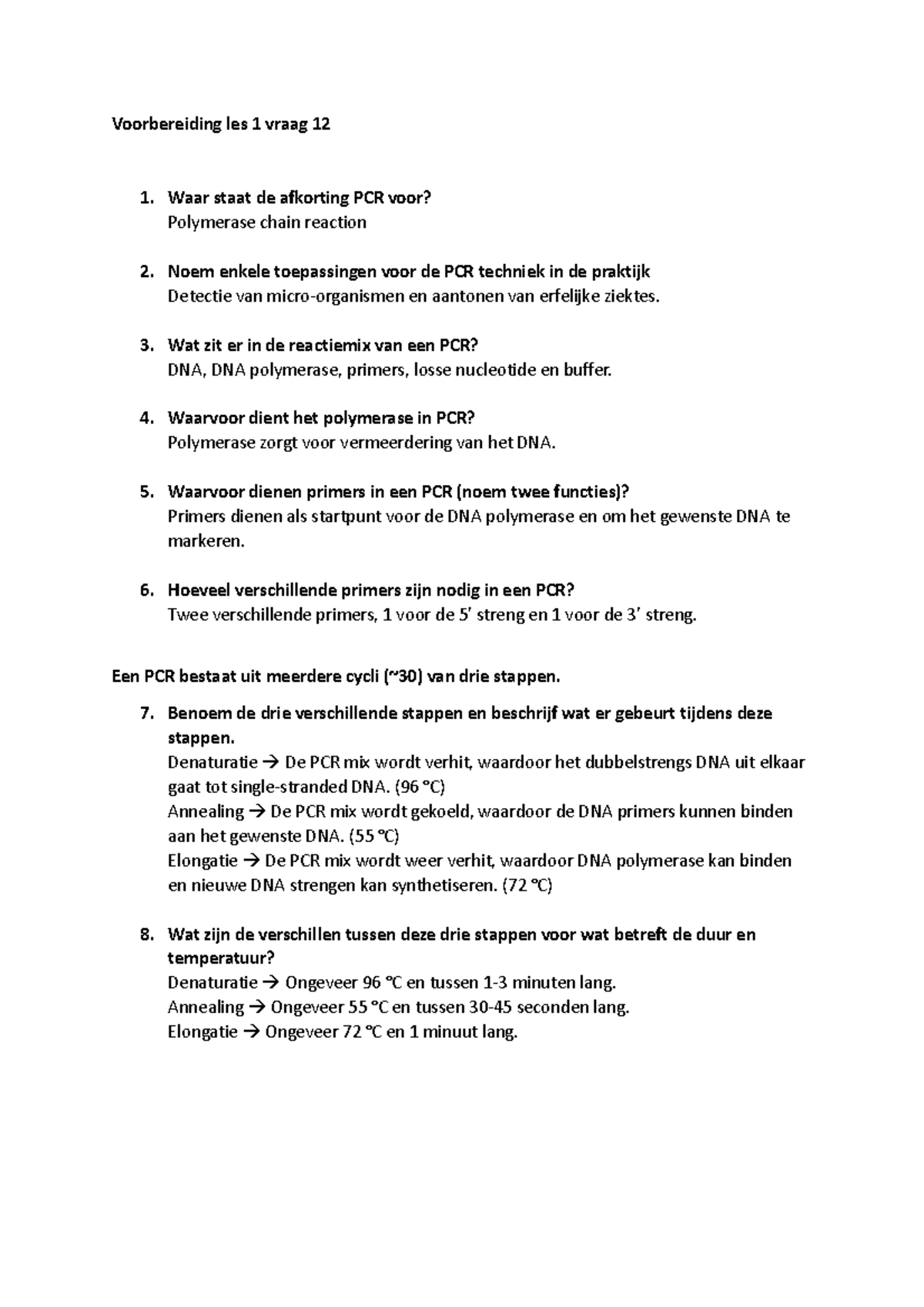 Les 1 voorbereiding vraag 12 - Voorbereiding les 1 vraag 12 1. Waar staat de afkorting PCR voor ...