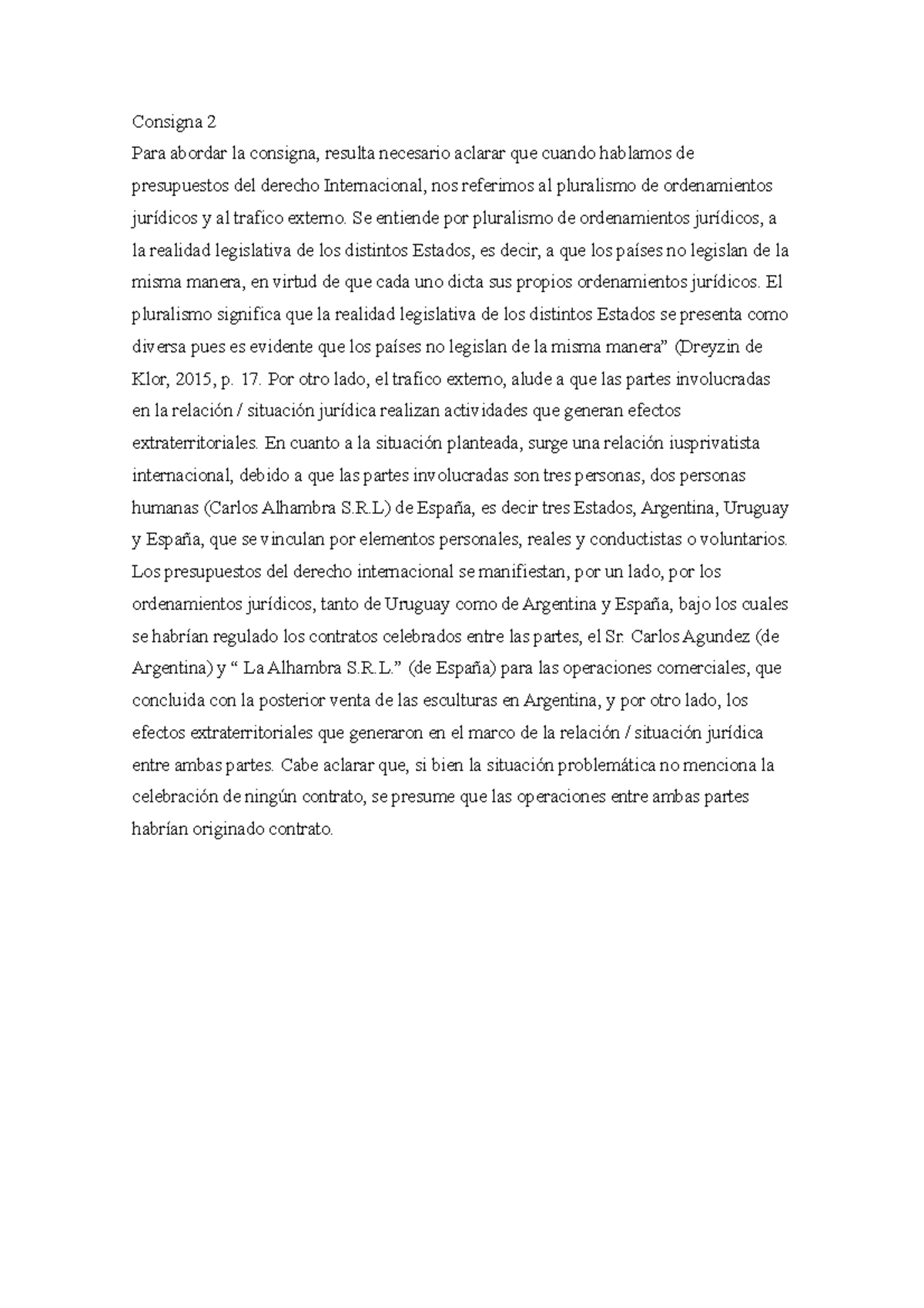 Consigna 2 derecho int privado - Consigna 2 Para abordar la consigna ...