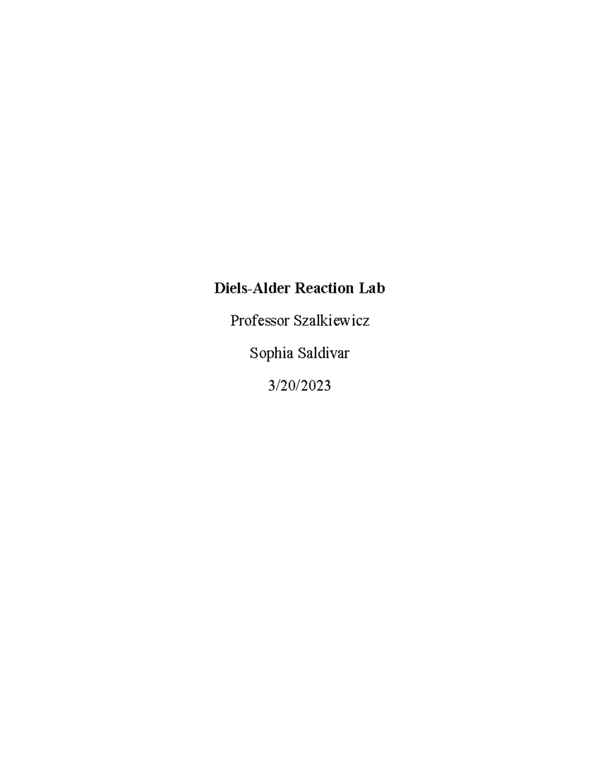 Diels-Alder Equation Lab - Diels-Alder Reaction Lab Professor Szalkiewicz Sophia Saldivar 3/20 ...