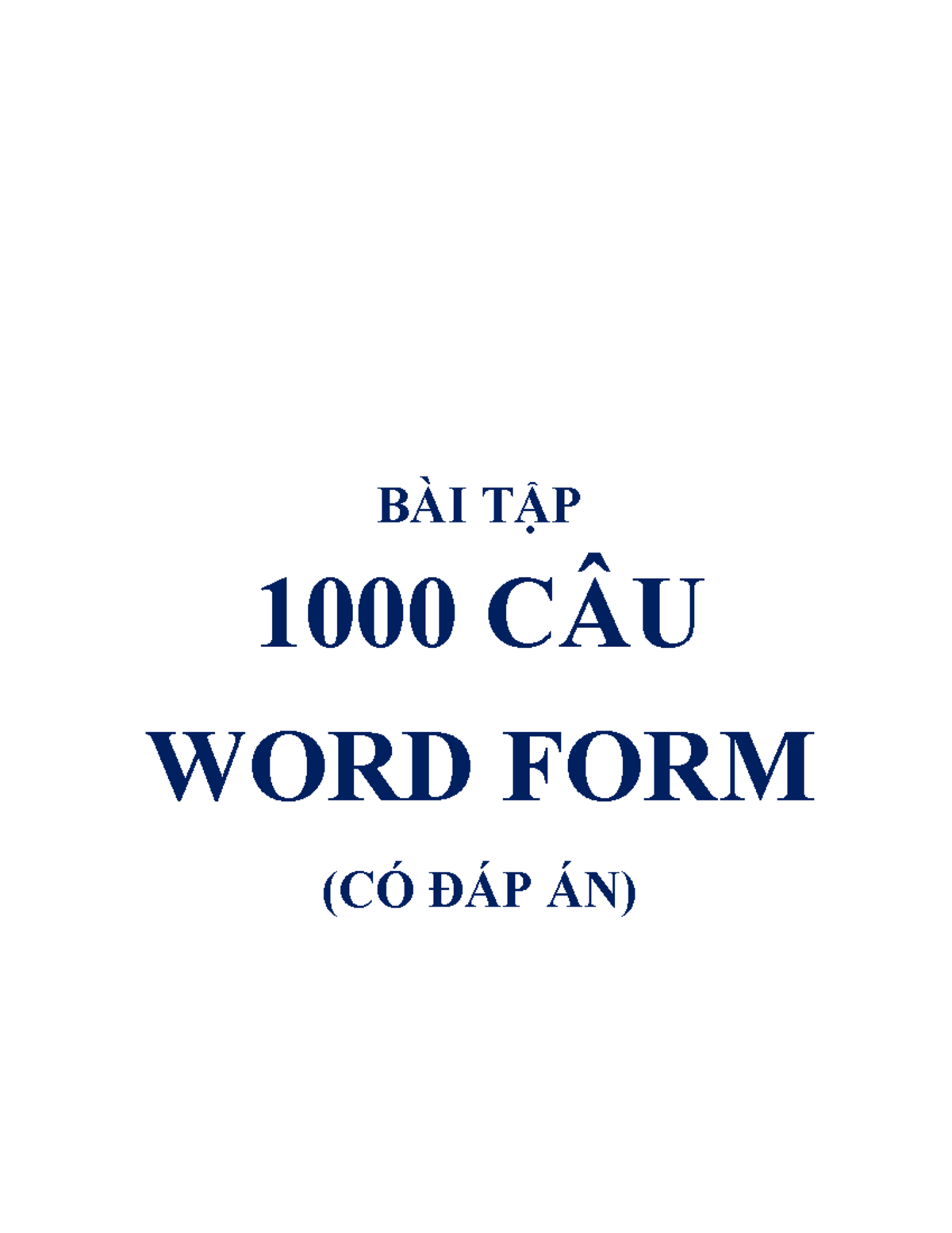1000 cau word form - dsefdf - BÀI TẬP 1000 CÂU WORD FORM (CÓ ĐÁP ÁN ...