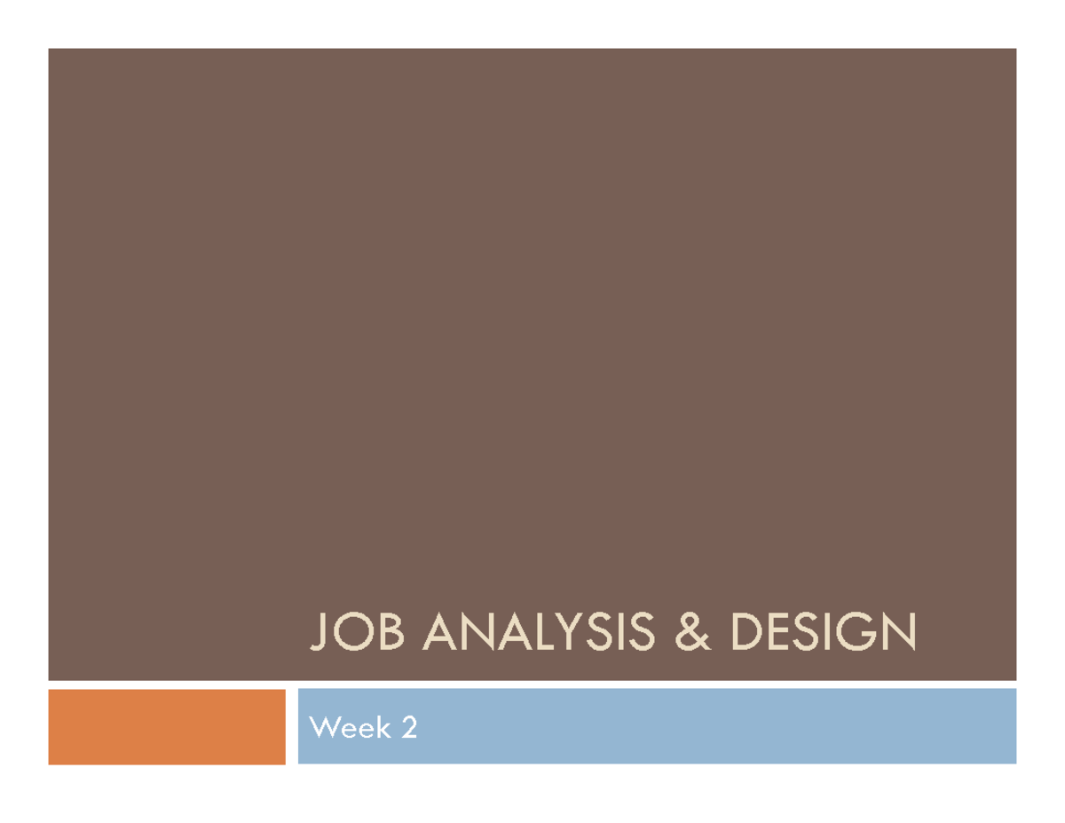 Week 2-Job Analysis & Job Design - JOB ANALYSIS & DESIGNWeek Using the ...