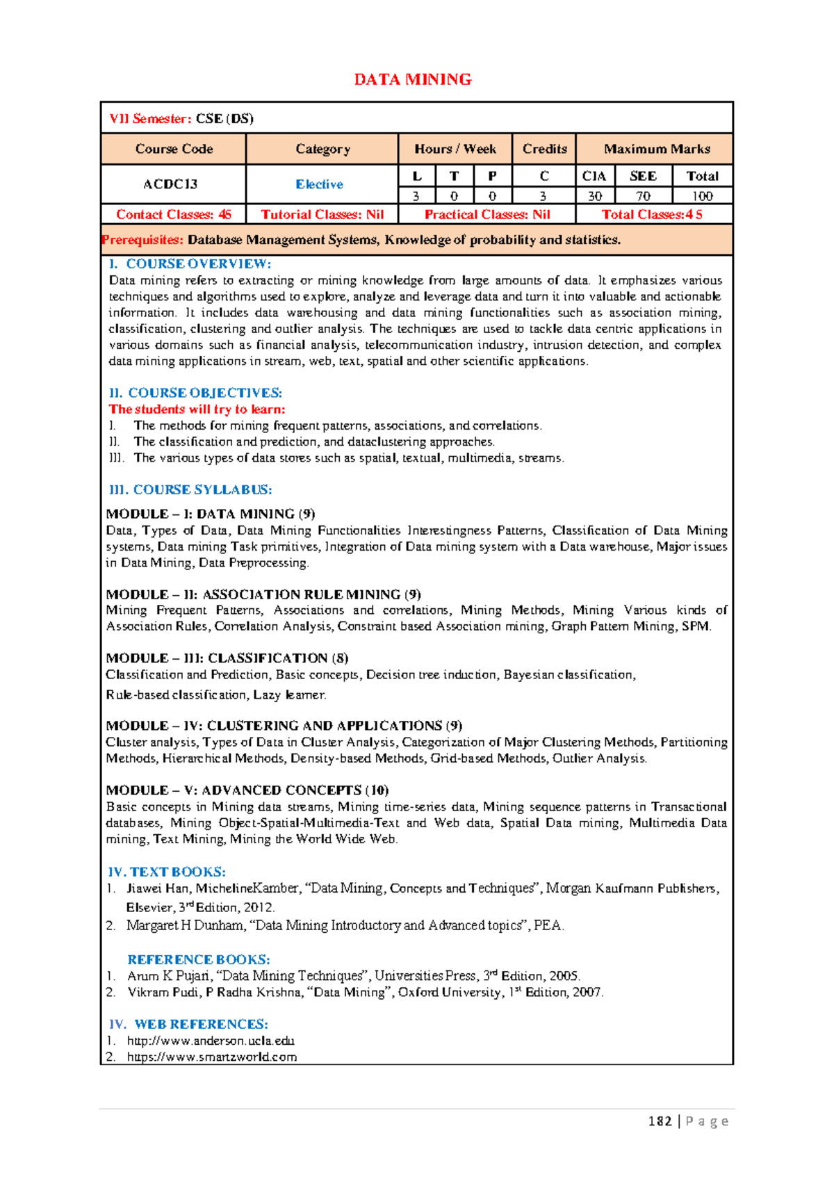 DM Course - DATA MINING SUBJECT - 182 | P a g e DATA MINING VII Semester: CSE (DS) Course Code ...