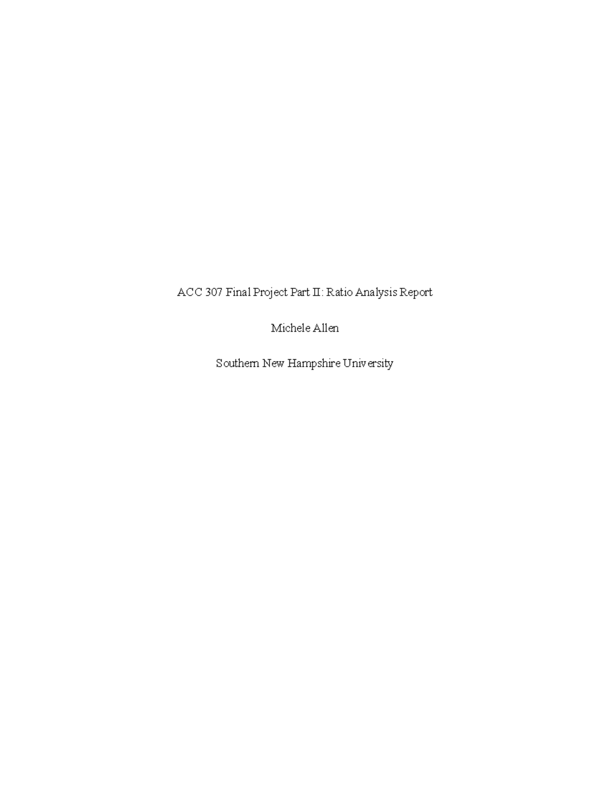 ACC 307 Final Project Part II Template - ACC 307 Final Project Part II: Ratio Analysis Report ...
