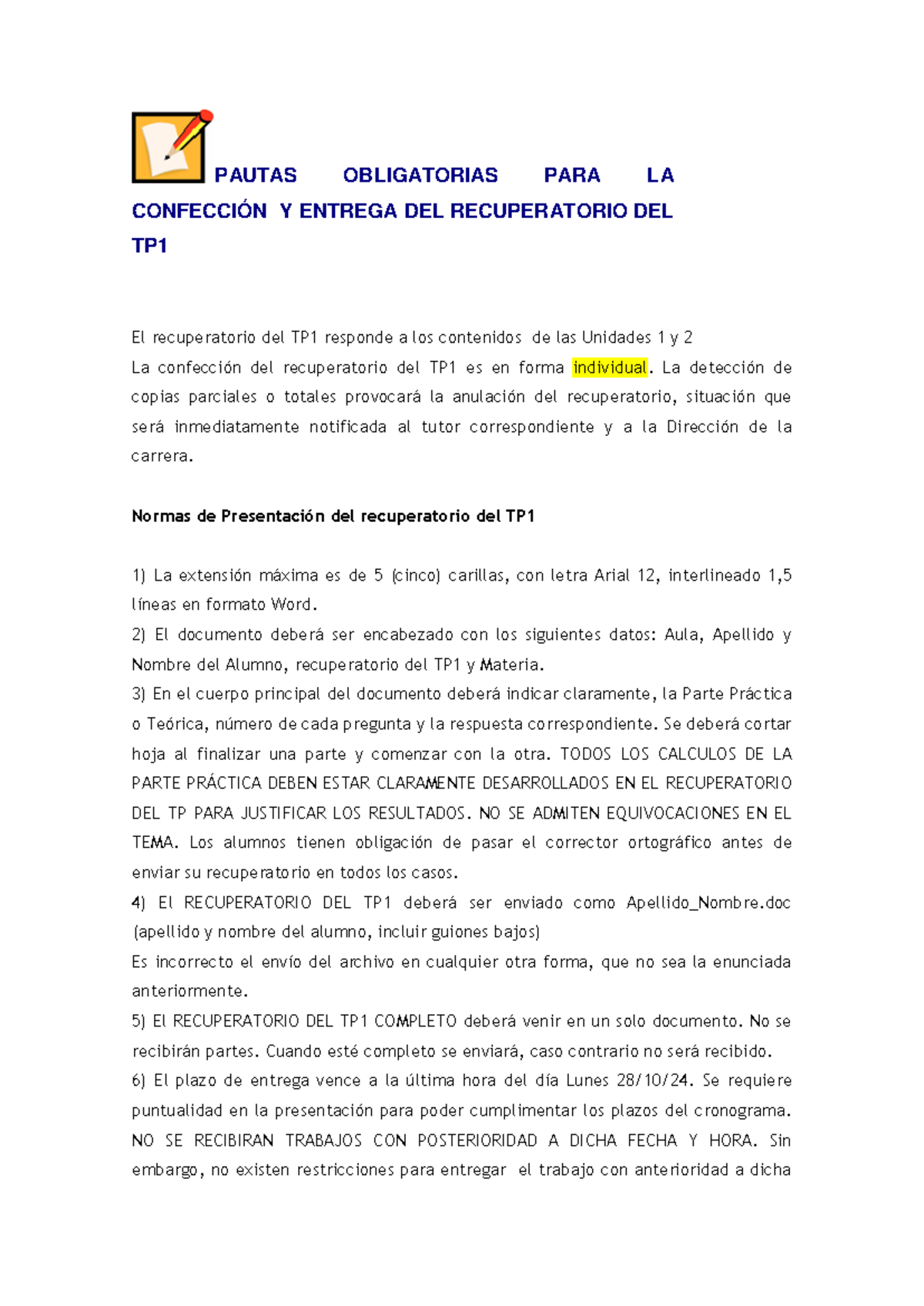 Recuperatorio TP1 - PAUTAS OBLIGATORIAS PARA LA CONFECCIÓN Y ENTREGA DEL RECUPERATORIO DEL TP El ...