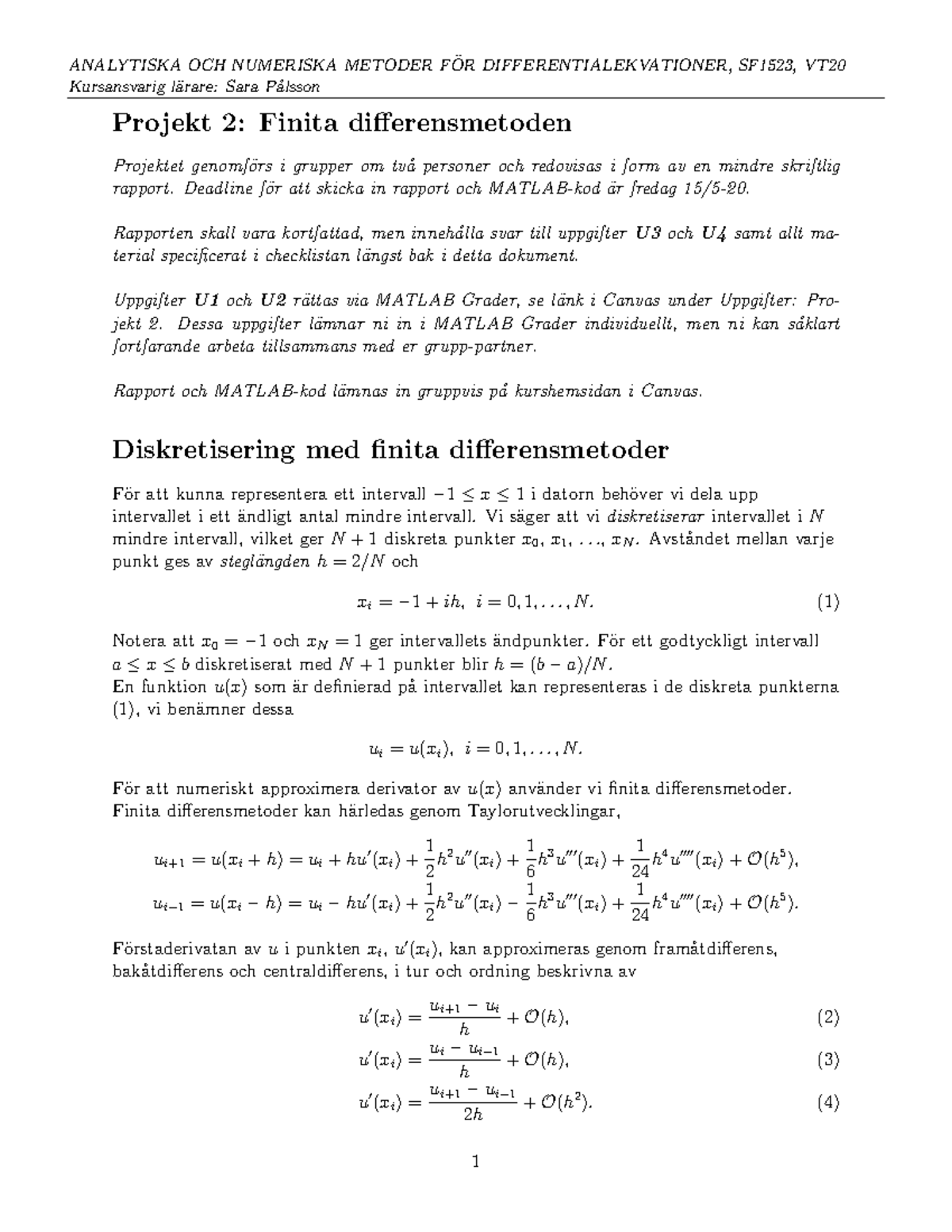 Project 2 SF1523 - Projektbeskrivning - Kursansvarig l ̈arare: Sara P ...