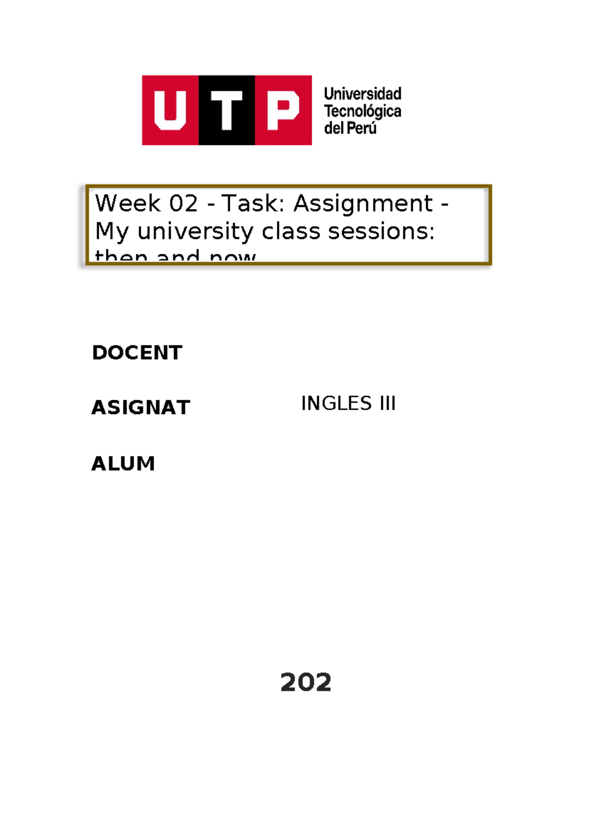 Week 02 - Task Assignment - My university class sessions then and now - Ingles III - Studocu
