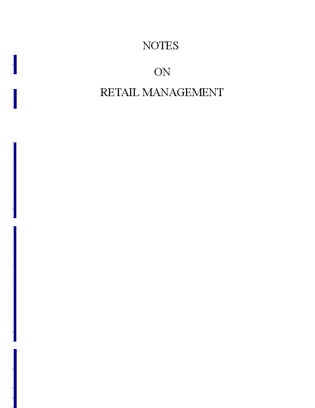 Retail Notes - NOTES ON RETAIL MANAGEMENT [Type text] Don’t keep the ...