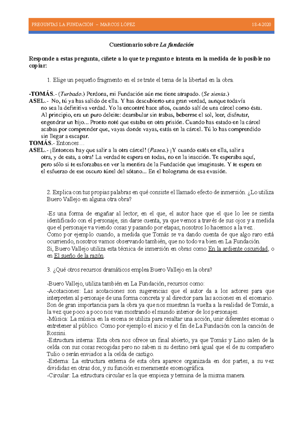 Preguntas sobre La fundación Marcos - PREGUNTAS LA FUNDACIÓN – MARCOS LÓPEZ 18 - 4 - 2020 - Studocu