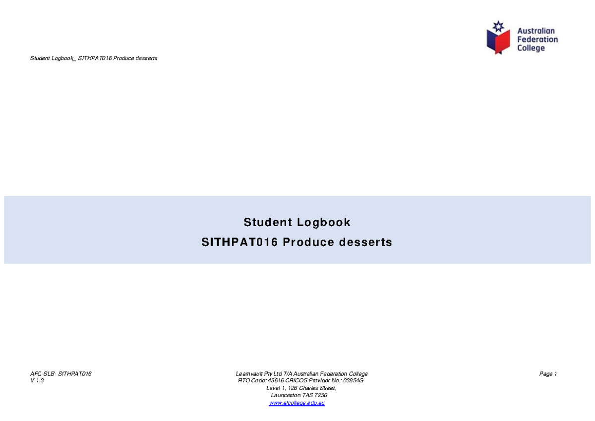 Sithpat 016 Student Logbook (Editable) - Student Logbook_ SITHPAT016 Produce desserts AFC-SLB ...