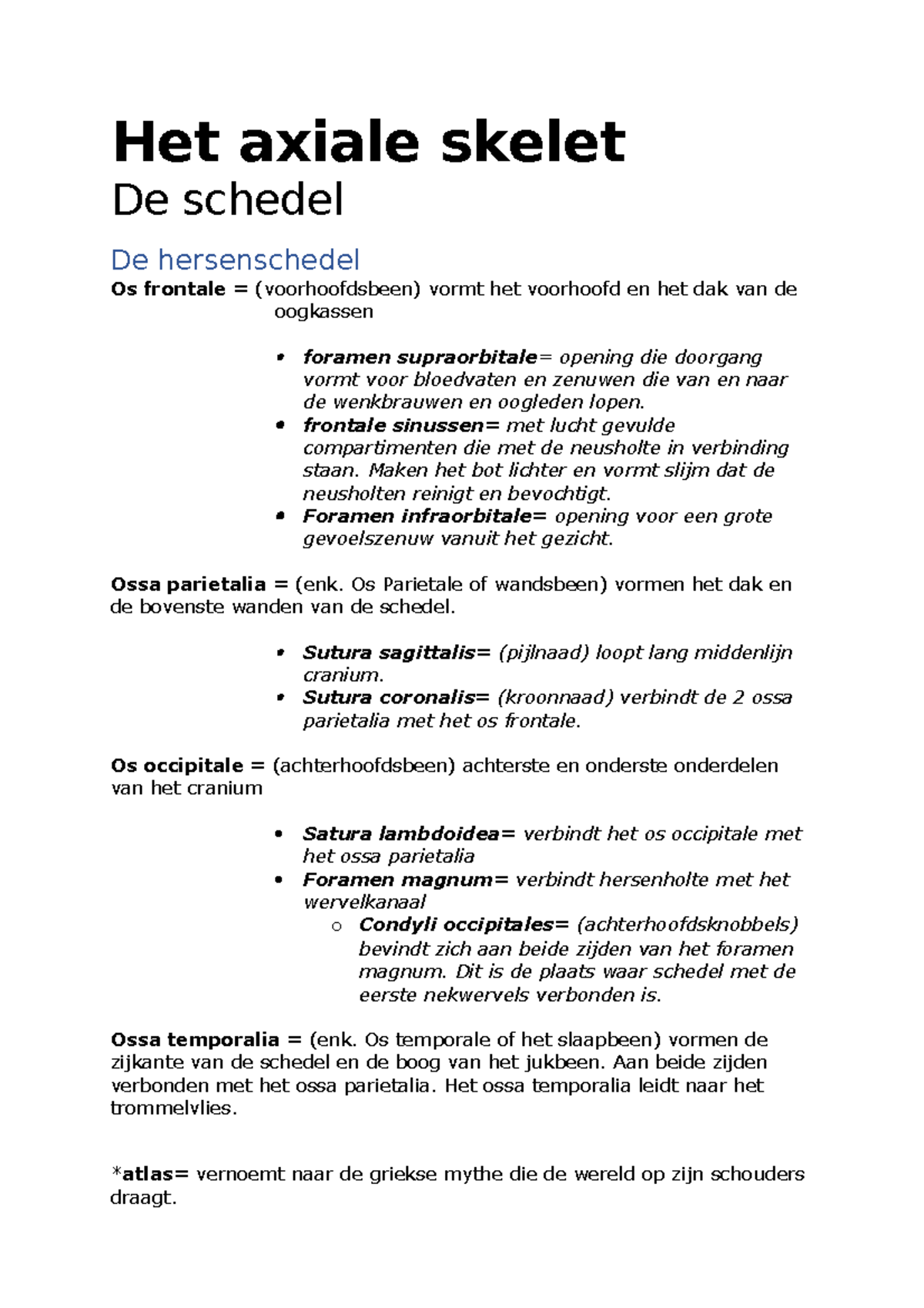 het skelet schedel/ wervels/ ledematen - Het axiale skelet De schedel ...