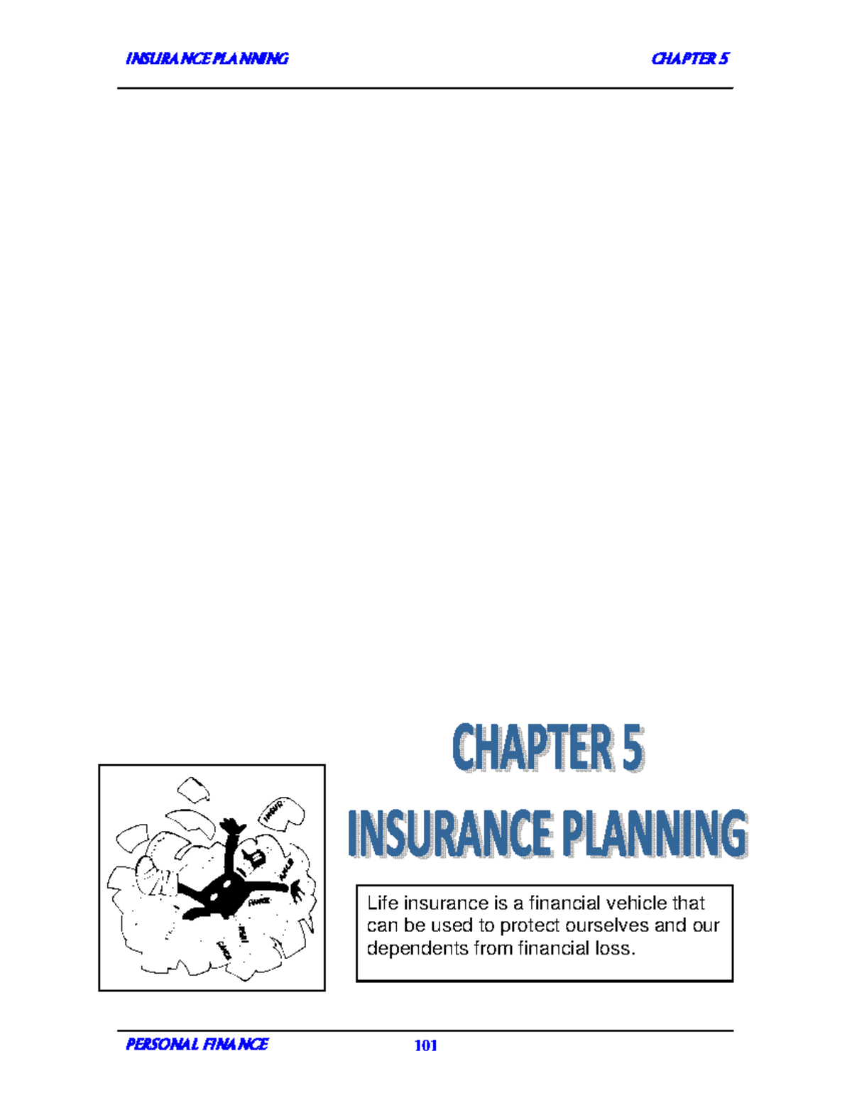 Chapter 5 - Slide cp5 - Life insurance is a financial vehicle that can ...