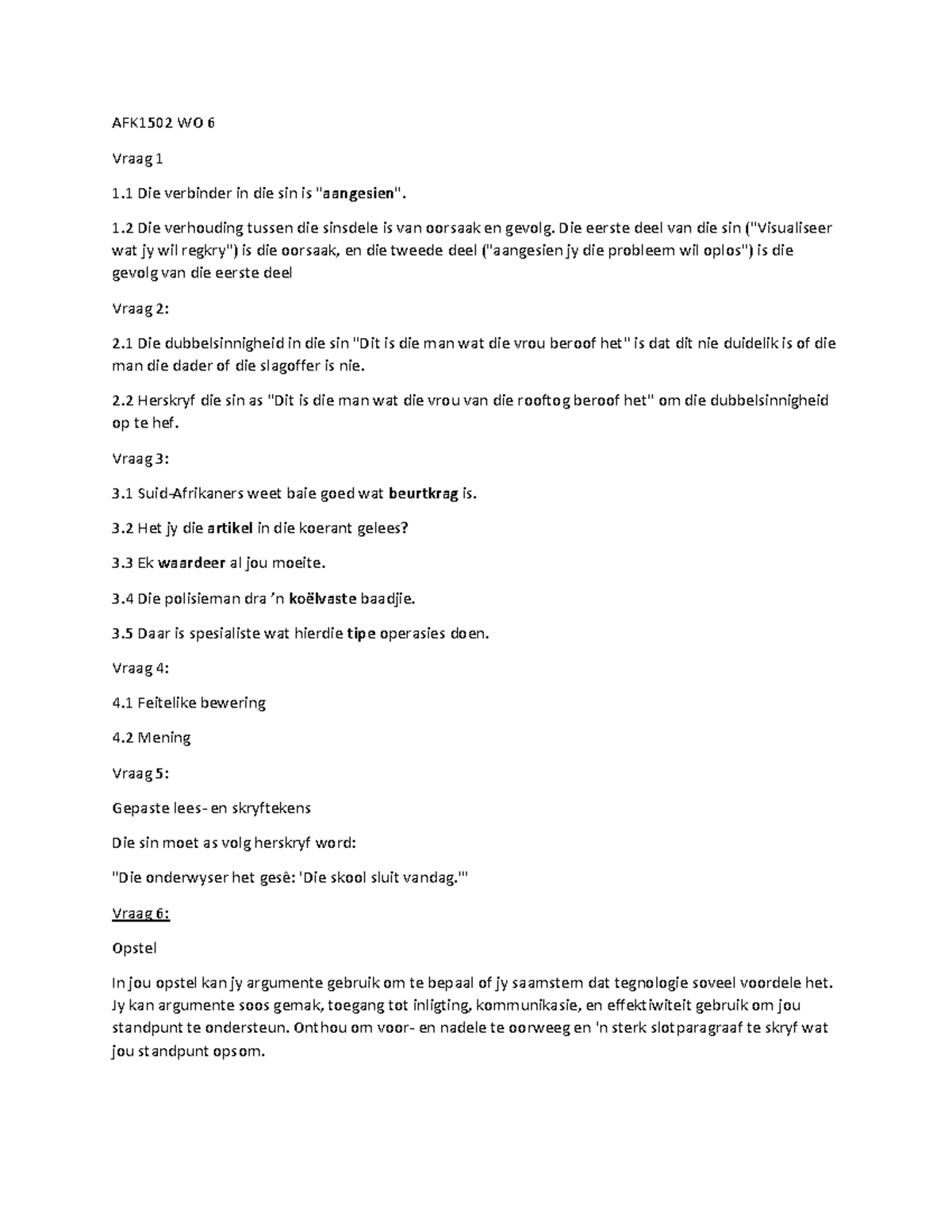 AFK1502 WO 6 - PASS - AFK1502 WO 6 Vraag 1 1 Die verbinder in die sin is "aangesien". 1 - Studocu