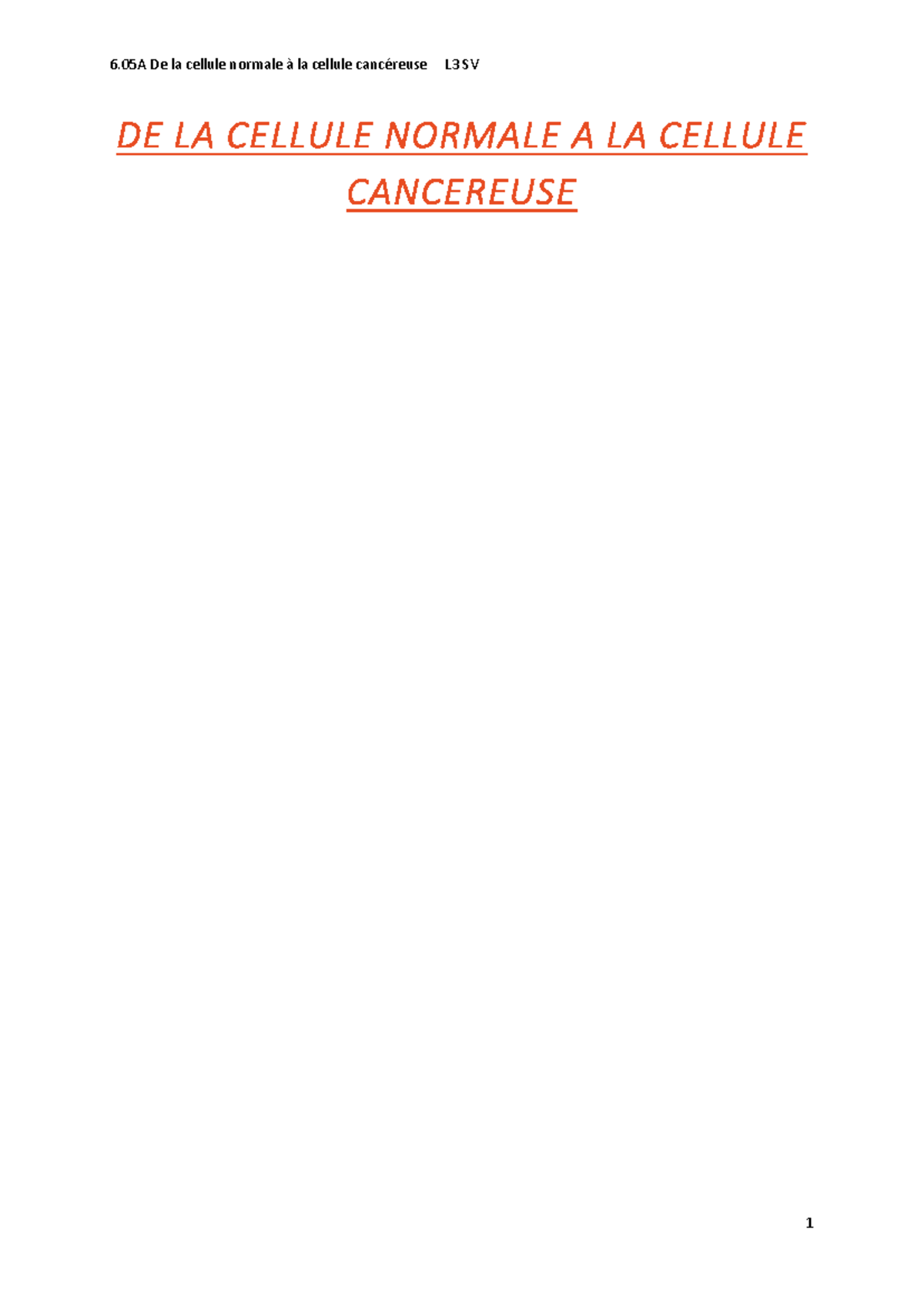 Cm complet - DE LA CELLULE NORMALE A LA CELLULE CANCEREUSE ...