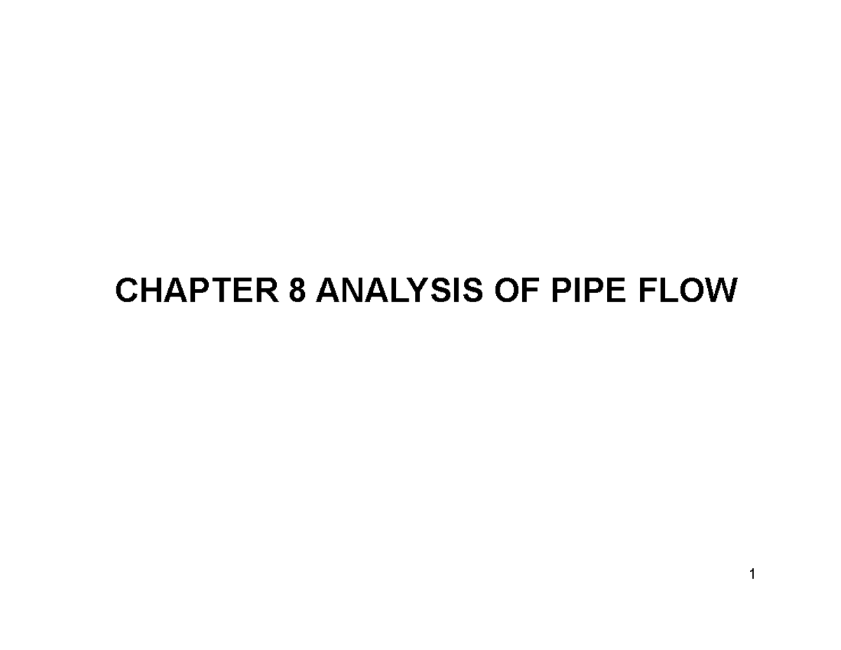 ME2134 Chapter 8 - CHAPTER 8 ANALYSIS OF PIPE FLOW Pipes of different ...