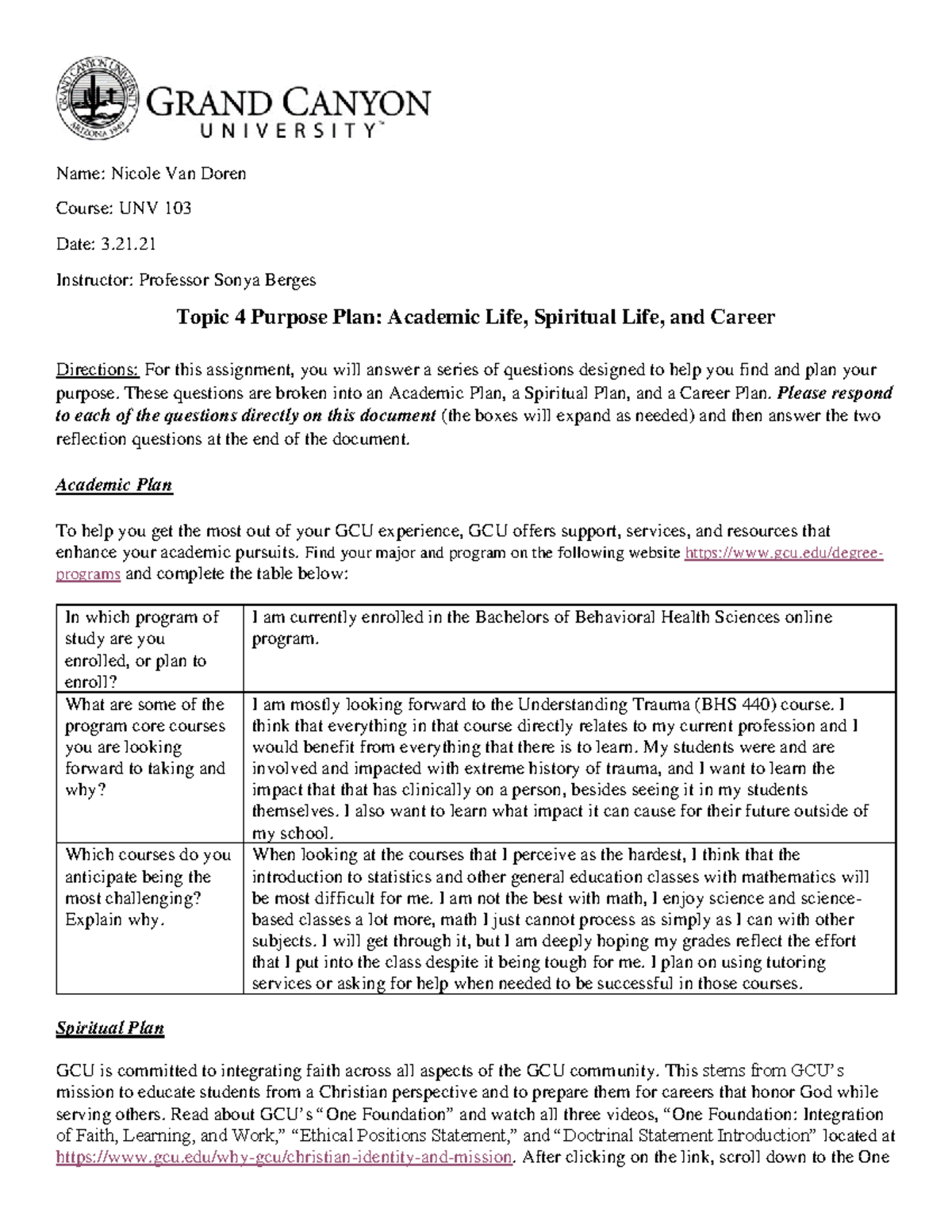 UNV-103 T4 Purpose Plan Online - Name: Nicole Van Doren Course: UNV 103 Date: 3. Instructor ...
