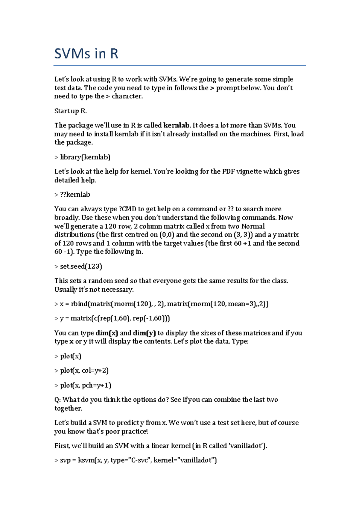 how to use SVMs in R - SVMs in R Let’s look at using R to work with ...