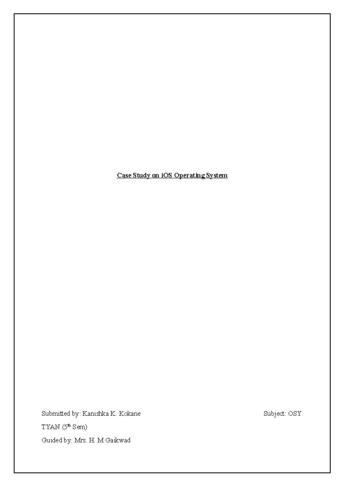 Case Study on i OS OS - Microproject - Case Study on iOS Operating System Submitted by: Kanishka ...