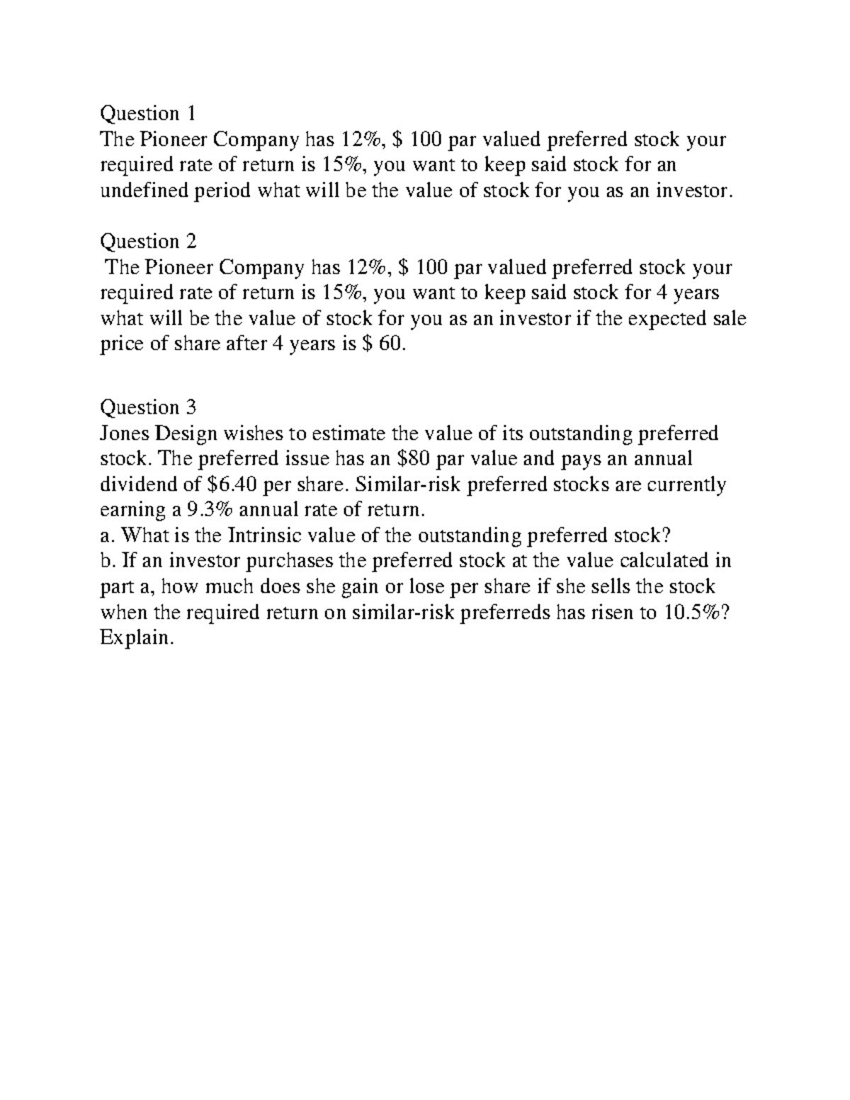 Preffered Stock - notes - Question 1 The Pioneer Company has 12%, $ 100 ...