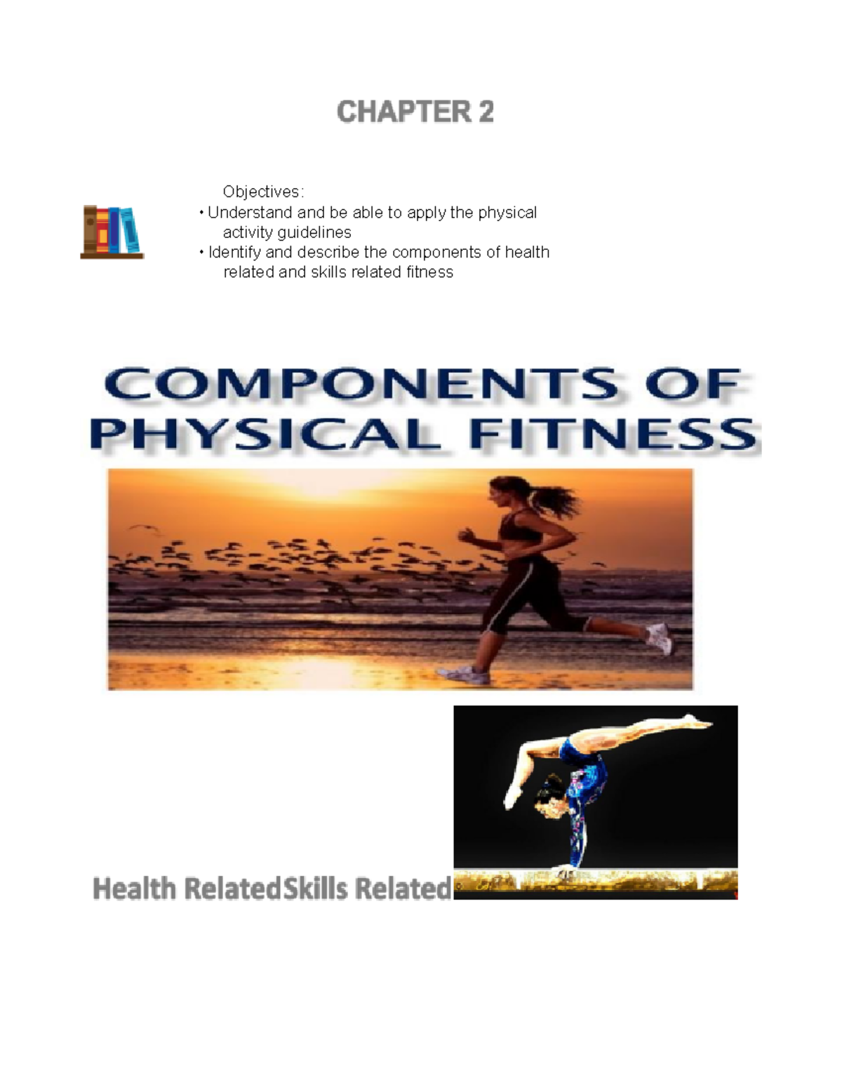 Chapter 2 - Components OF Physical Fitness - Objectives: ∙ Understand ...