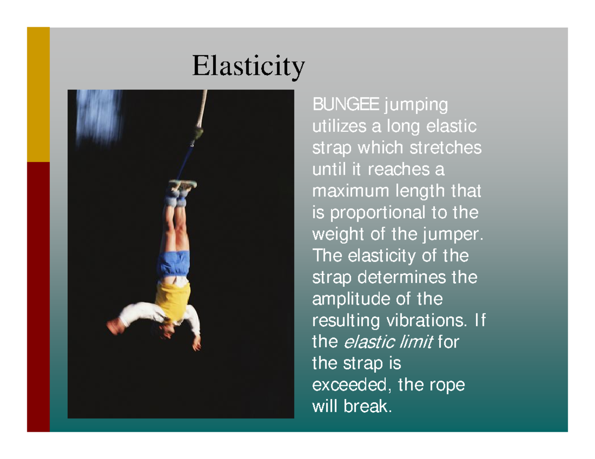 Elasticity(statics) - Lecture notes 1 - BUNGEE jumping utilizes a long ...