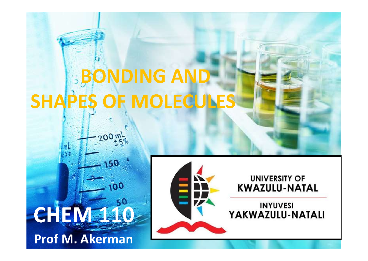 Bonding and shapes of molecules slides - CHEM 110 BONDING AND SHAPES OF ...
