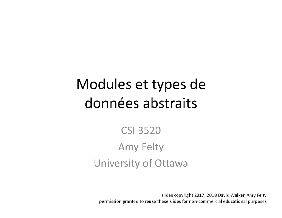 07 CSI3520 modules - cours - Modules et types de données abstraits CSI 3520 Amy Felty University ...