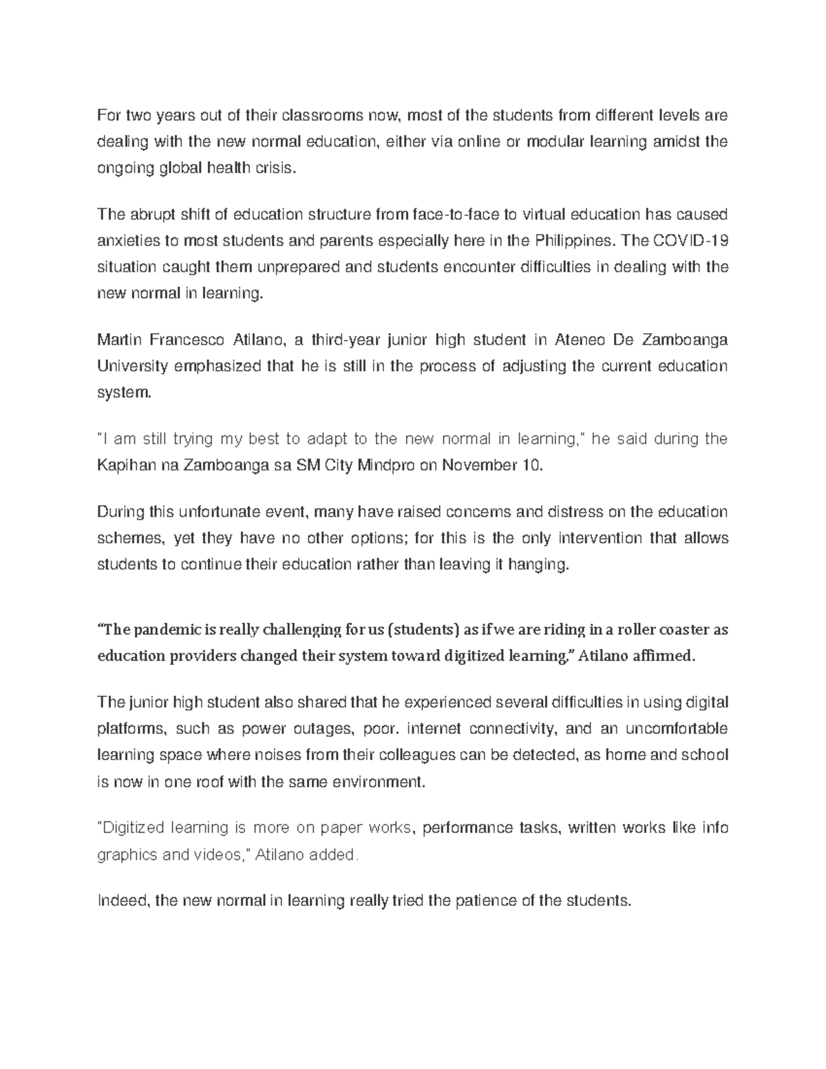 For two years out of their classrooms now - The abrupt shift of ...