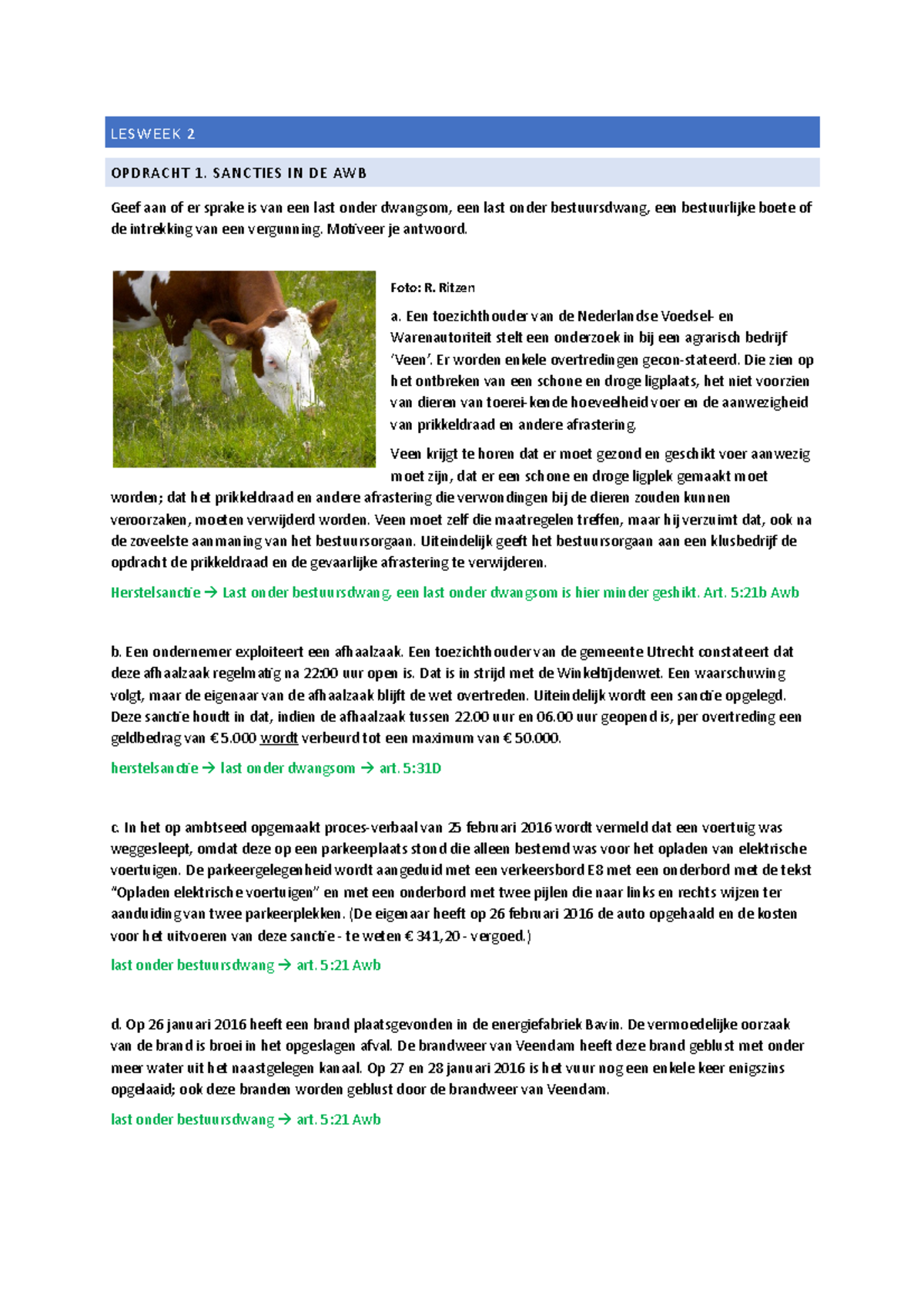 Lesweek 2 bestuursrecht handhaving - LESWEEK 2 OPDRACHT 1. SANCTIES IN DE AWB Geef aan of er ...