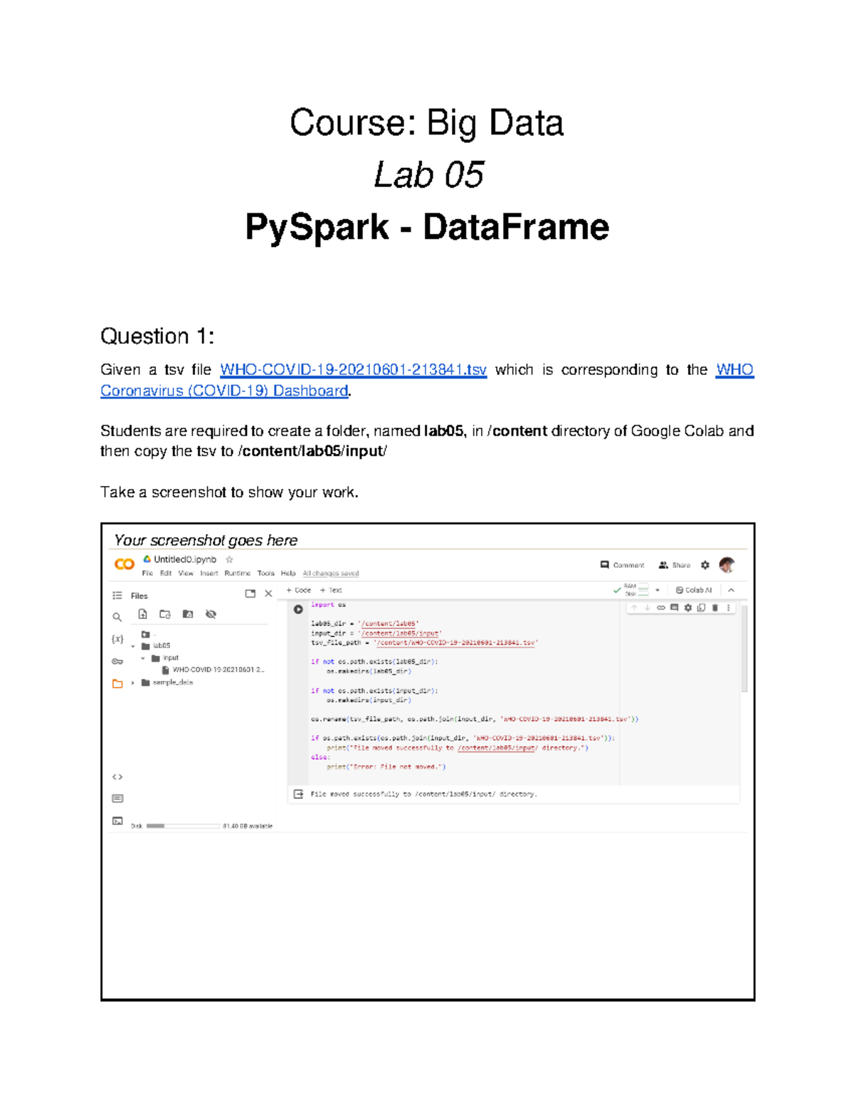 Lab05 52100841 Nguyen Tan Thanh - Course: Big Data Lab 05 PySpark - DataFrame Question 1: Given ...