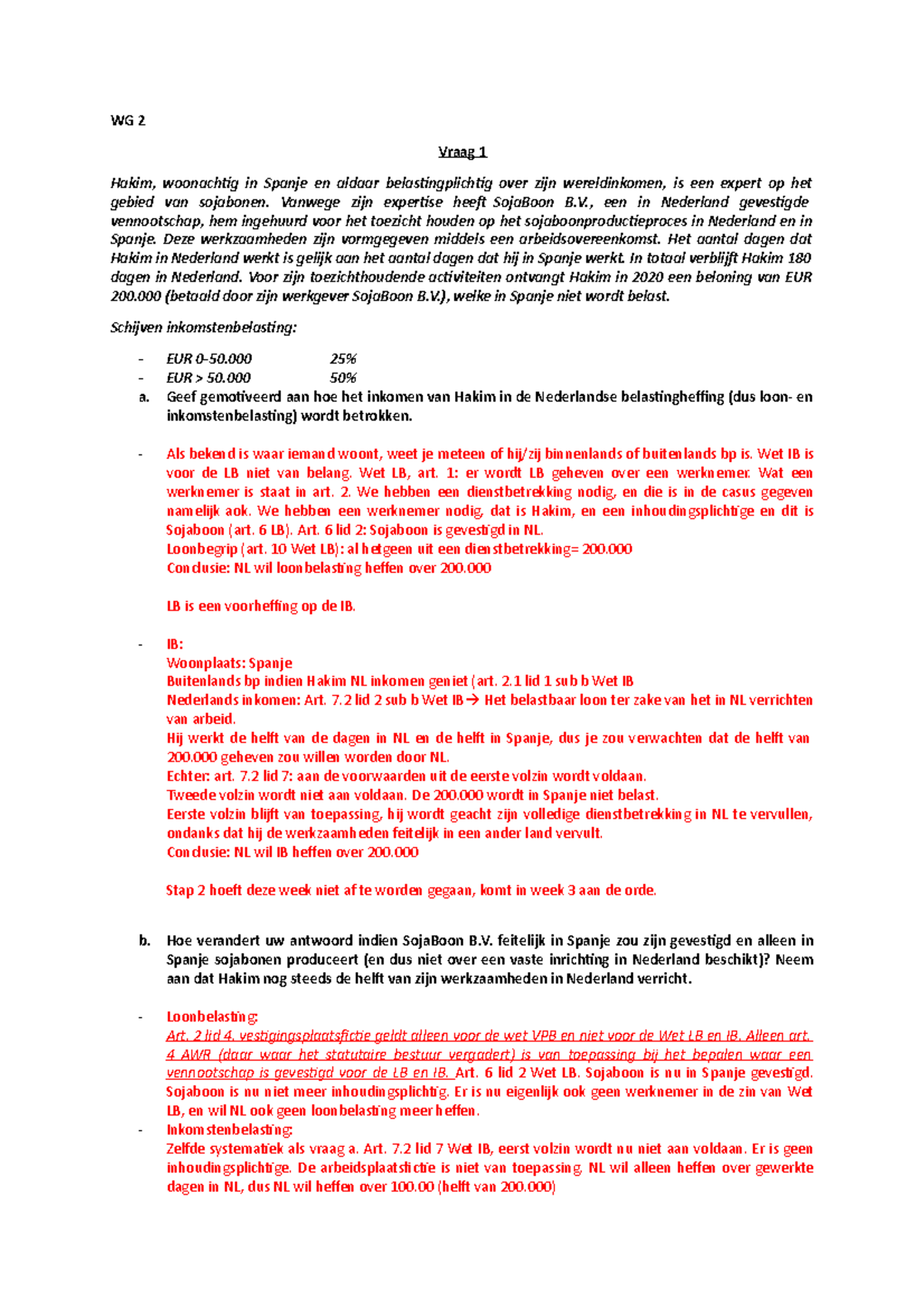 WG2 - IBR - Wg 2 uitwerkingen - WG 2 Vraag 1 Hakim, woonachtig in Spanje en aldaar ...