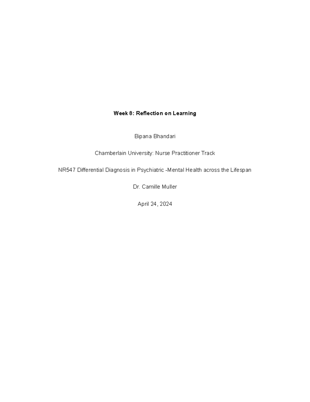 Reflection Nr 547 - Week 8: Reflection on Learning Bipana Bhandari Chamberlain University: Nurse ...