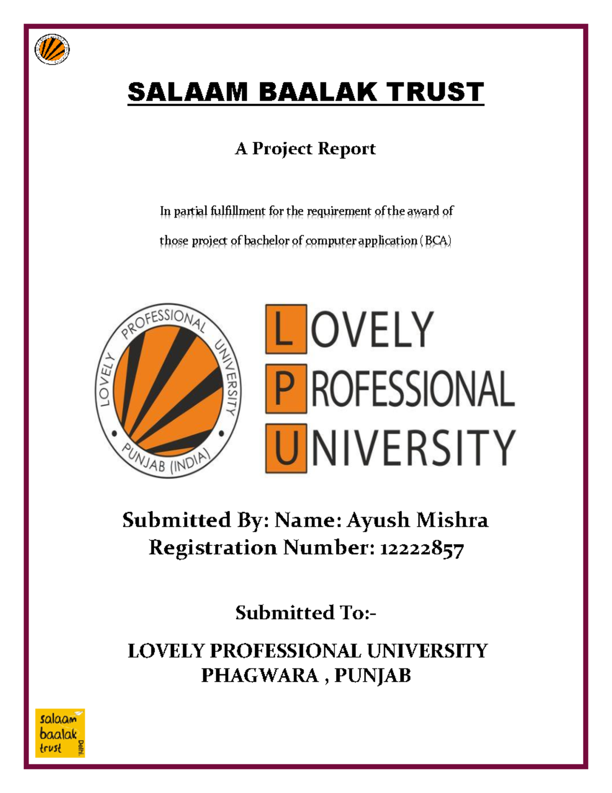 Ayush mishra CDP - SALAAM BAALAK TRUST ####### A Project Report In partial fulfillment for the ...