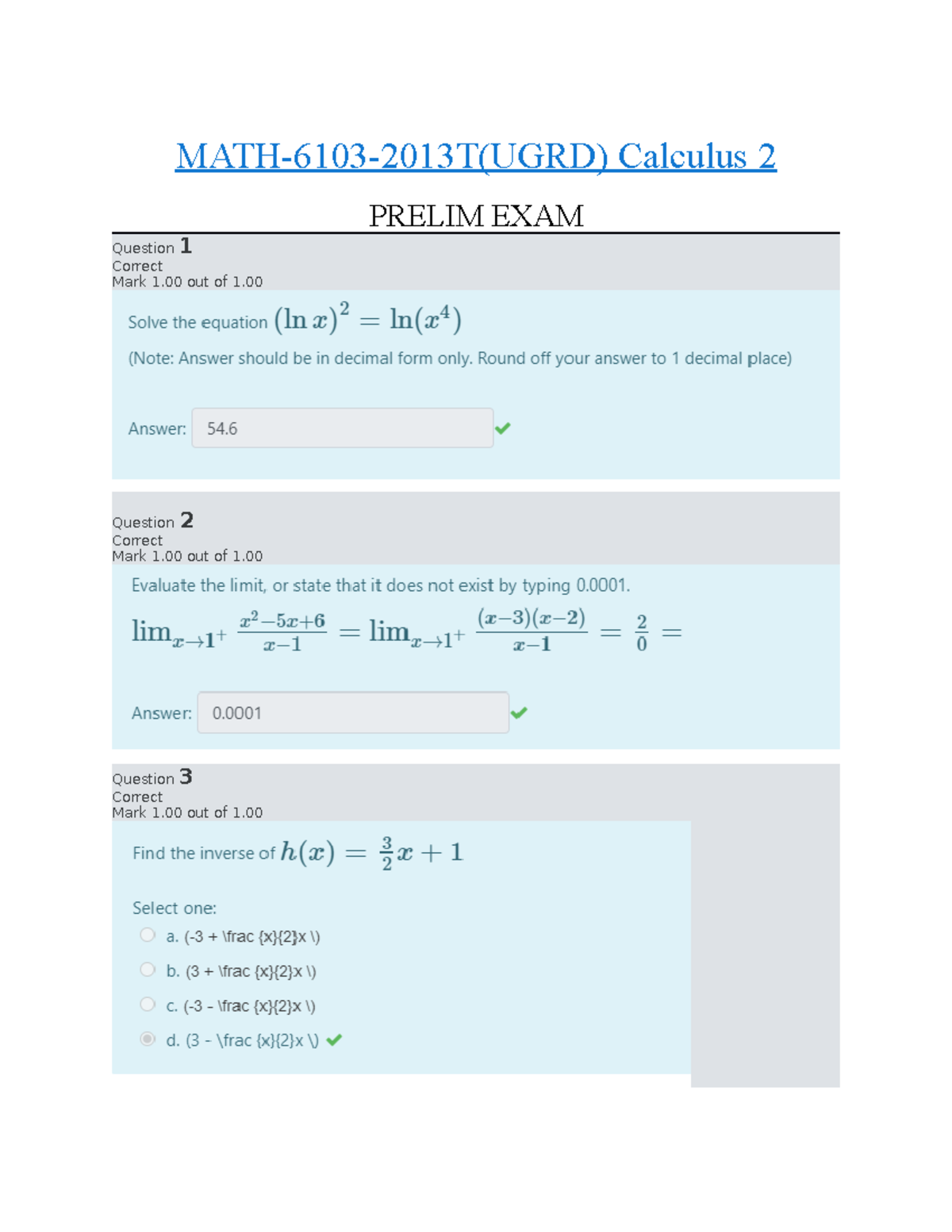 Calculus 2 Prelim EXAM - MATH-6103-2013T(UGRD) Calculus 2 PRELIM EXAM Question 1 Correct Mark 1 ...