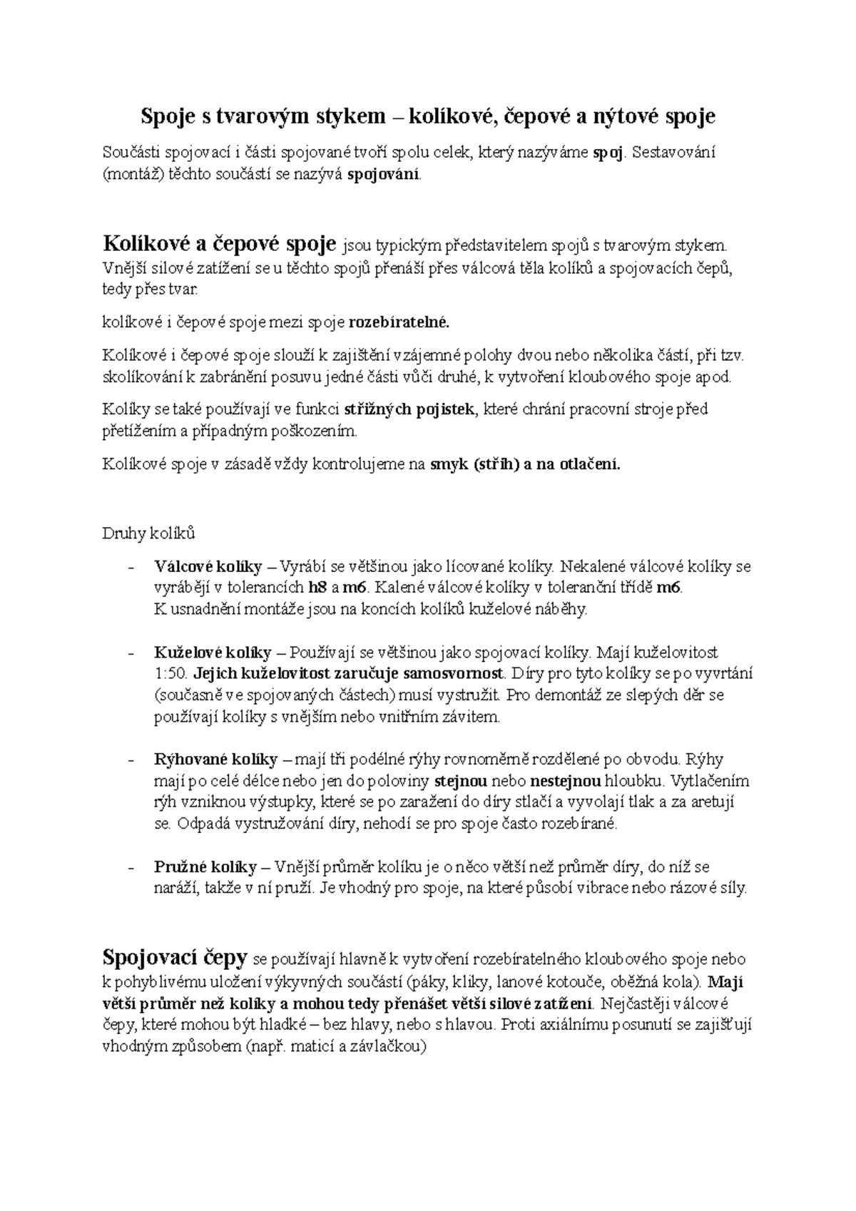 Spoje s tvarovým stykem - Sestavování (montáž) těchto součástí se nazývá spojování. Kolíkové a ...