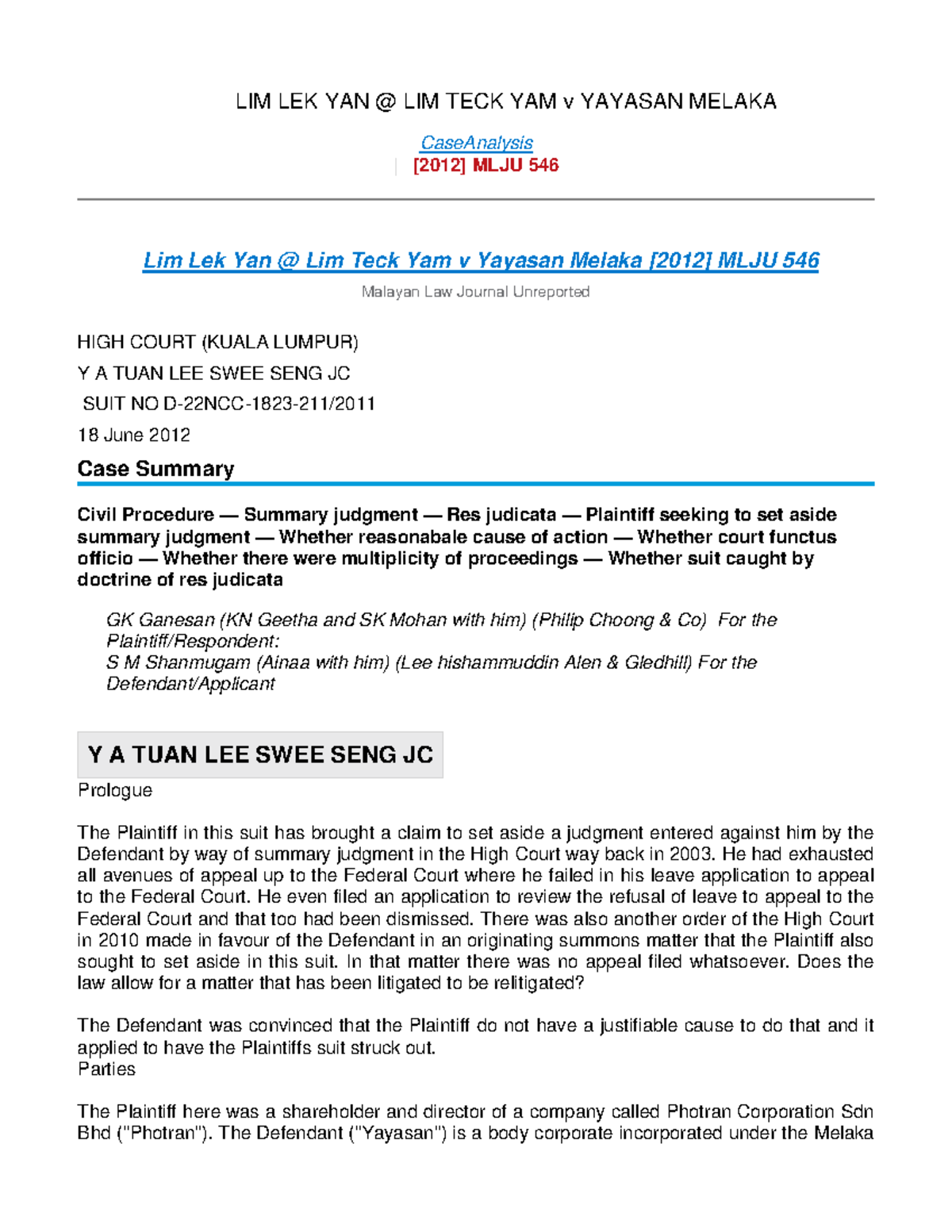 Lim Lek Yan @ Lim Teck Yam v Yayasan Melaka [2012 ] MLJU - He had exhausted all avenues of ...