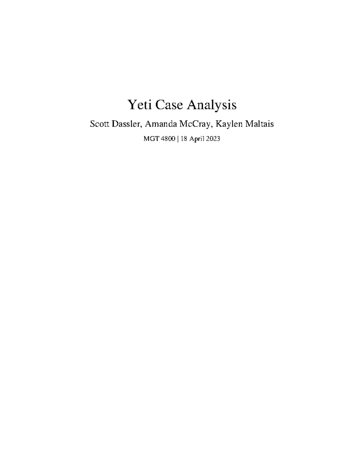 Yeti Case Analysis Paper - Yeti Case Analysis Scott Dassler, Amanda McCray, Kaylen Maltais MGT ...