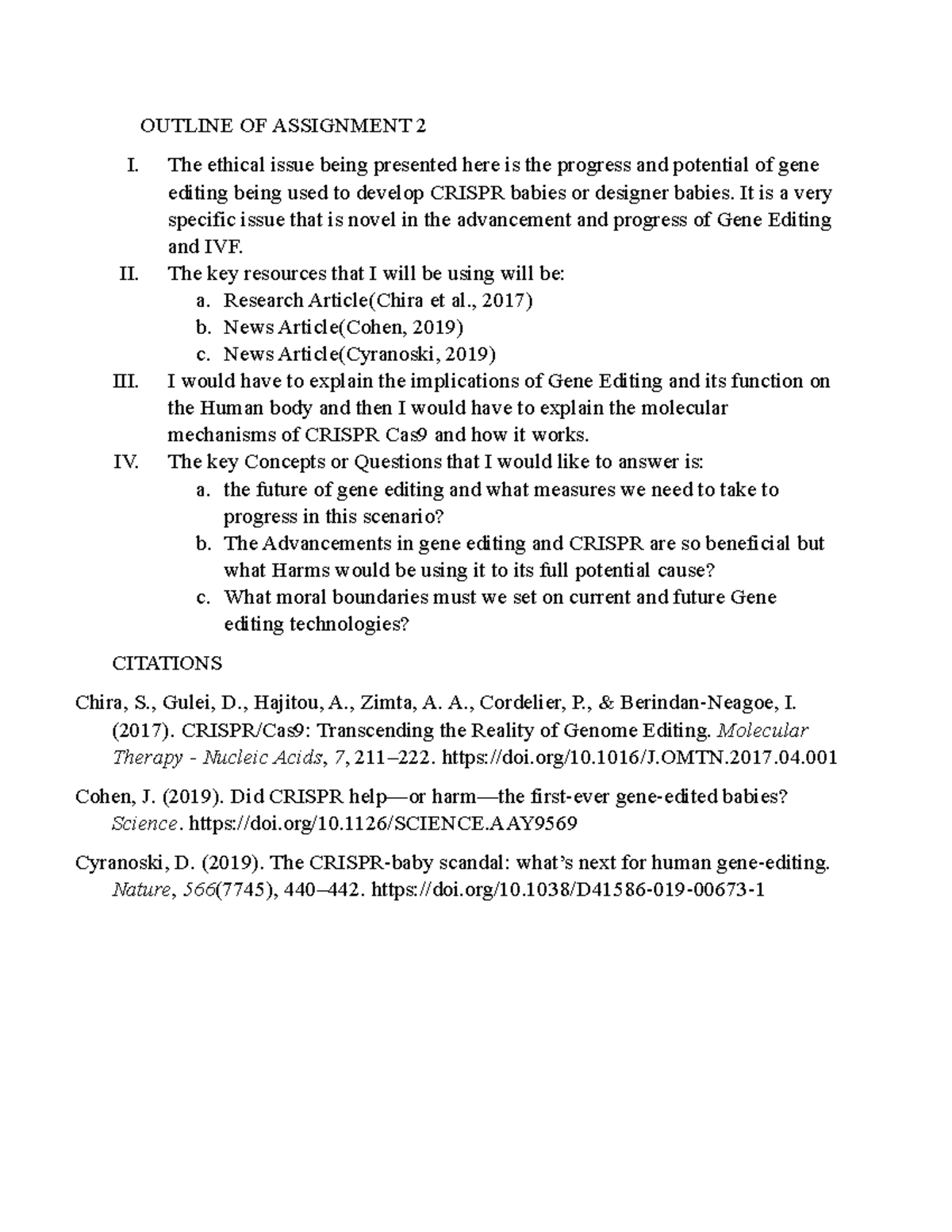 Outline OF Assignment 2 - OUTLINE OF ASSIGNMENT 2 I. The ethical issue ...