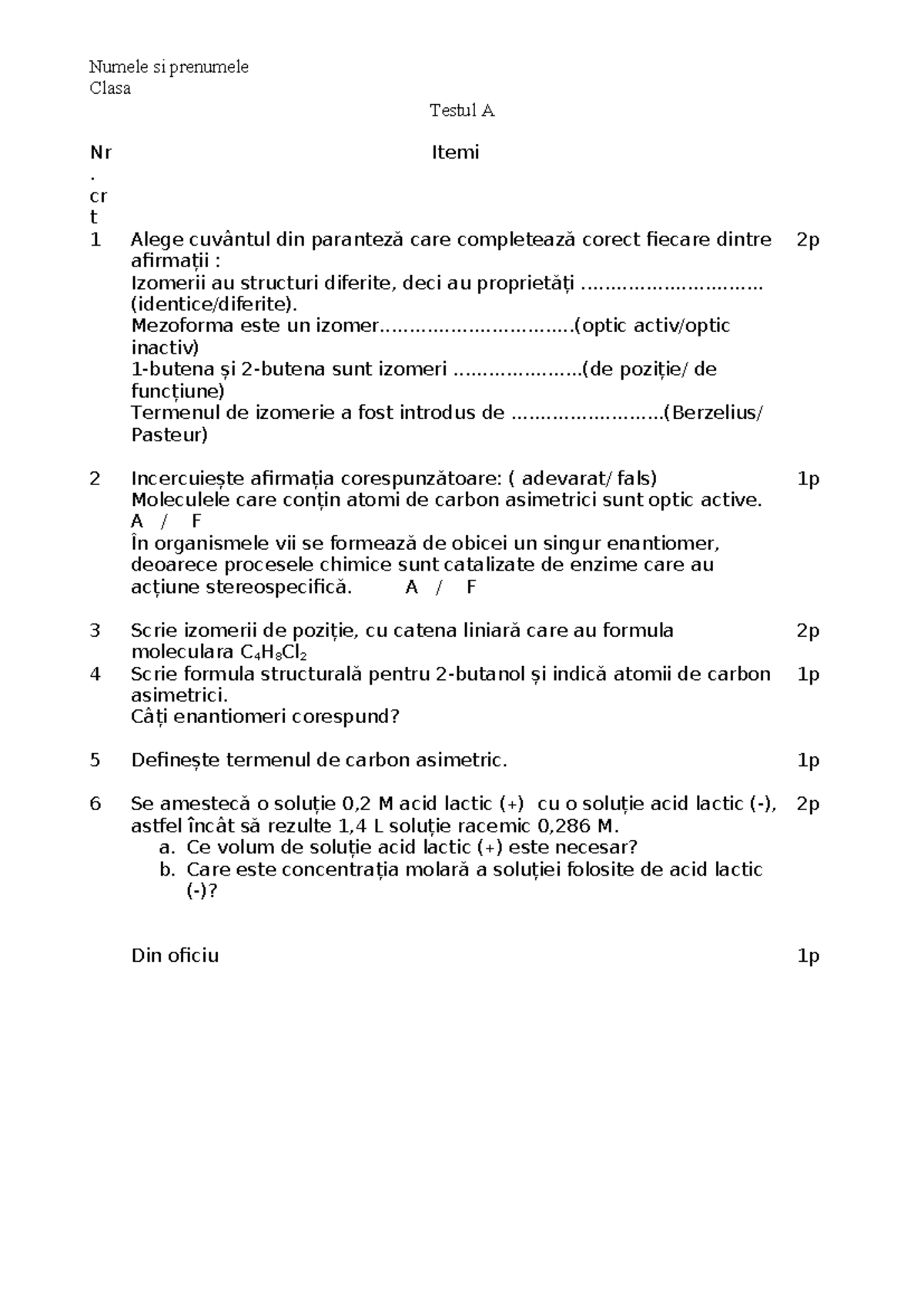izomerie testtttttttt - Numele si prenumele Clasa Testul A Nr . cr t ...