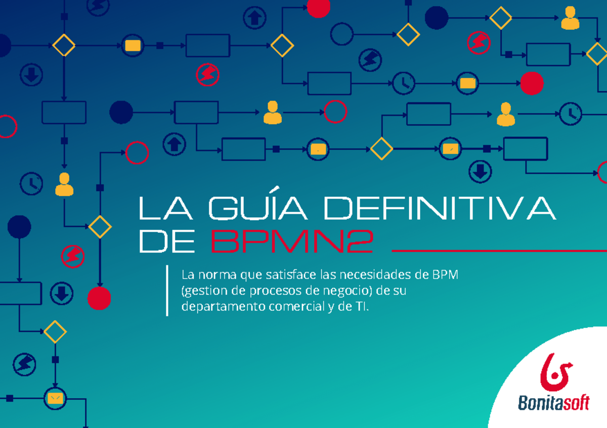 Ultimate guide to BPMN2 Bonitasoft ES - Gestión de calidad - UPV - Studocu