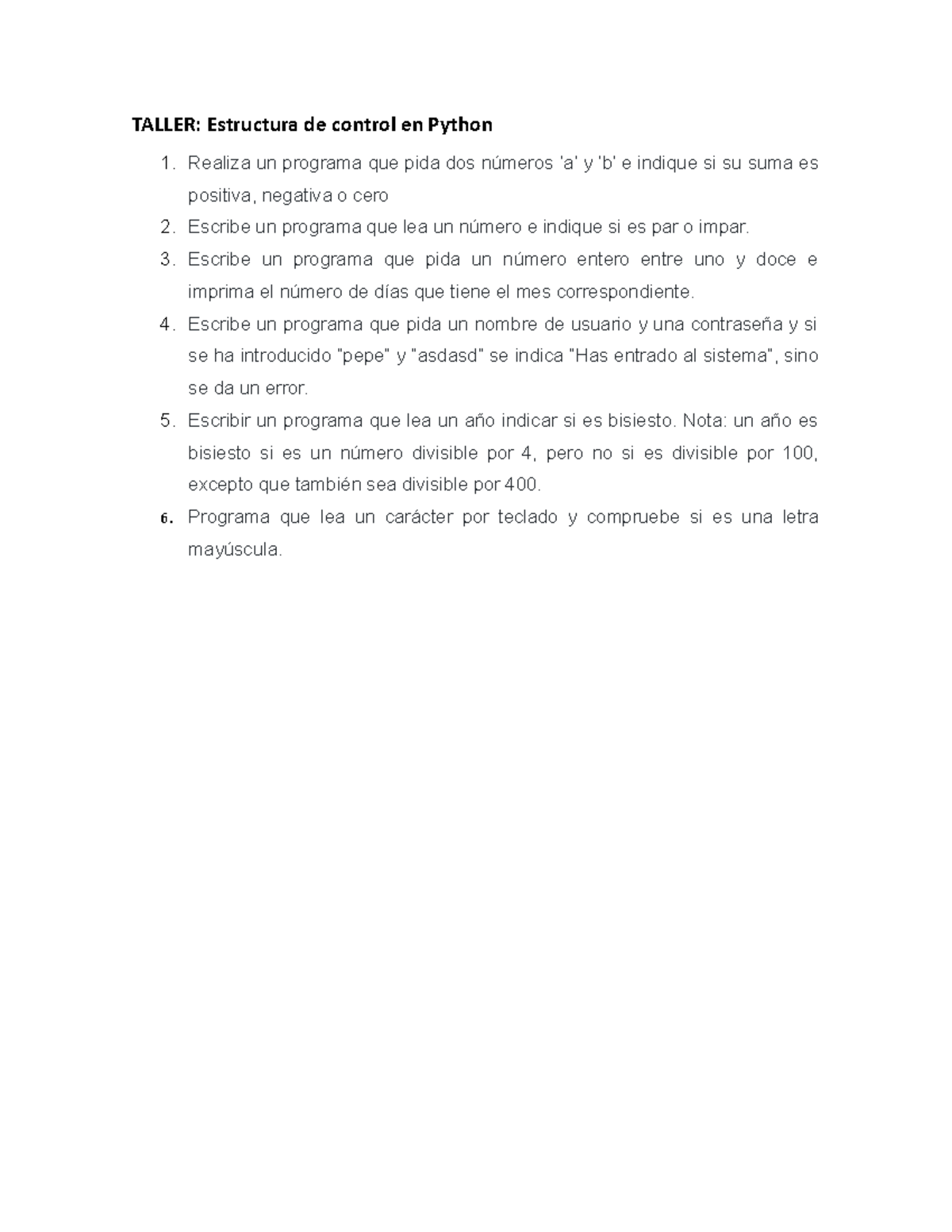 Taller - TALLER: Estructura de control en Python 1. Realiza un programa ...