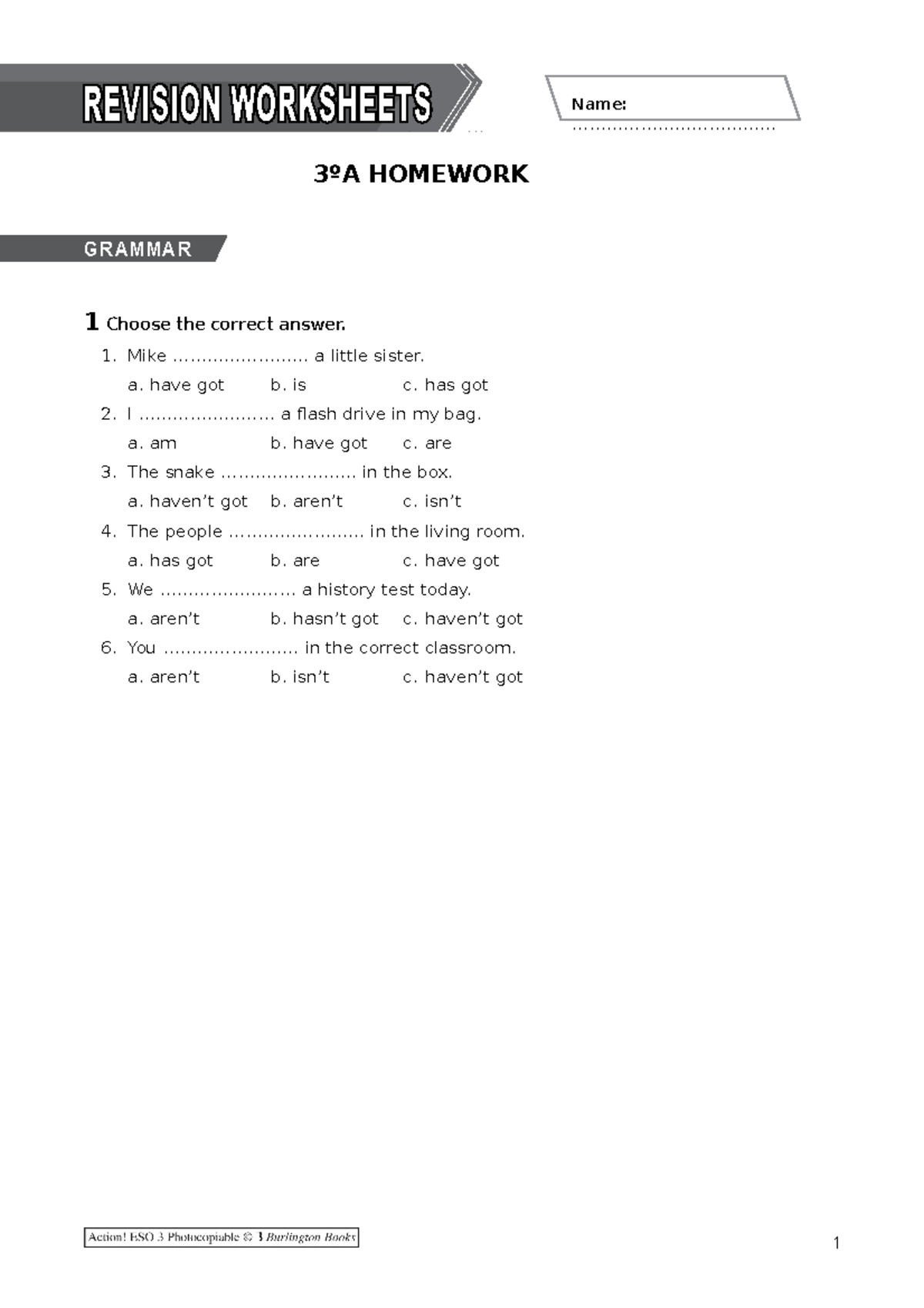 3º Homework 1 - homwork - 3ºA HOMEWORK 1 Choose the correct answer ...