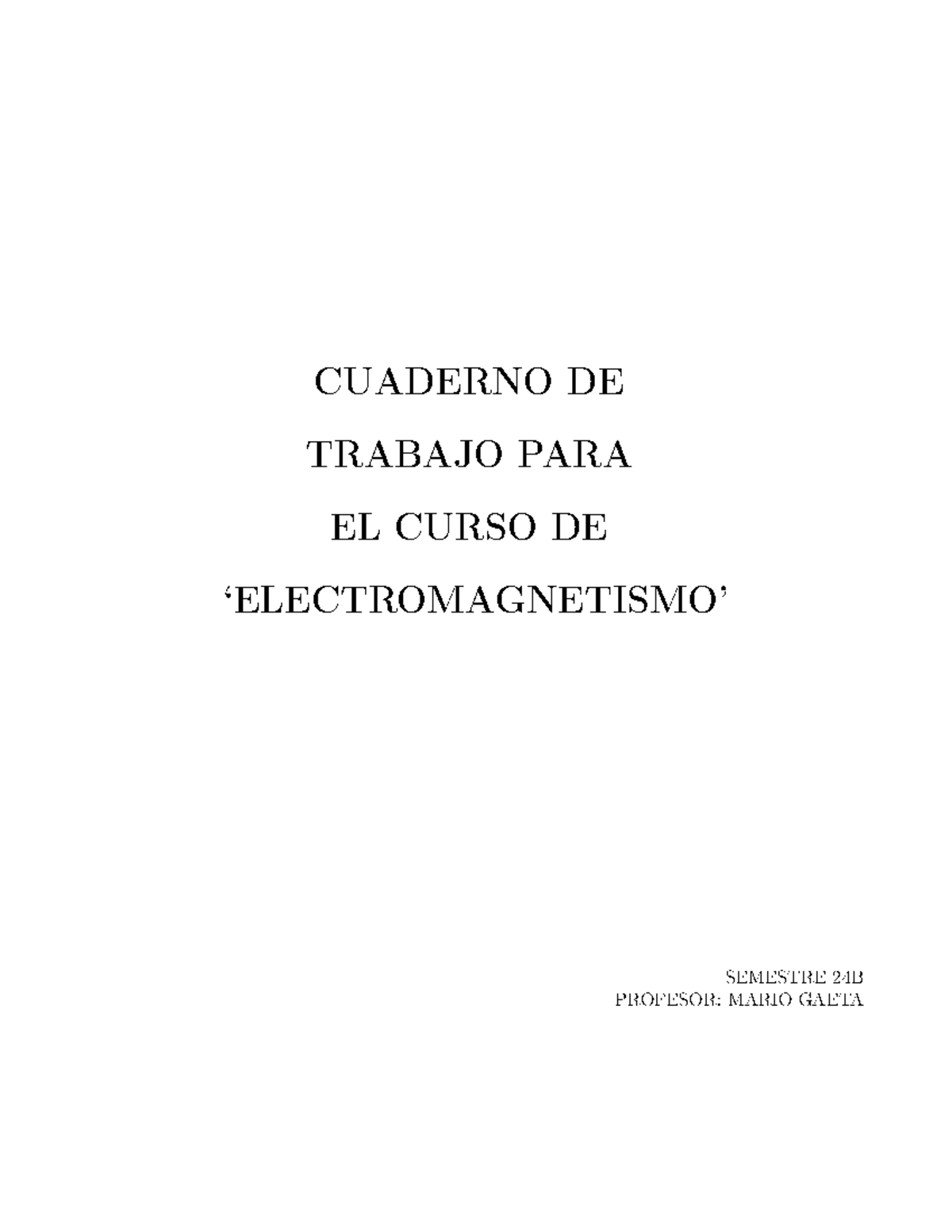 Manual Electromagnetismo 24B - CUADERNO DE TRABAJO PARA EL CURSO DE ...