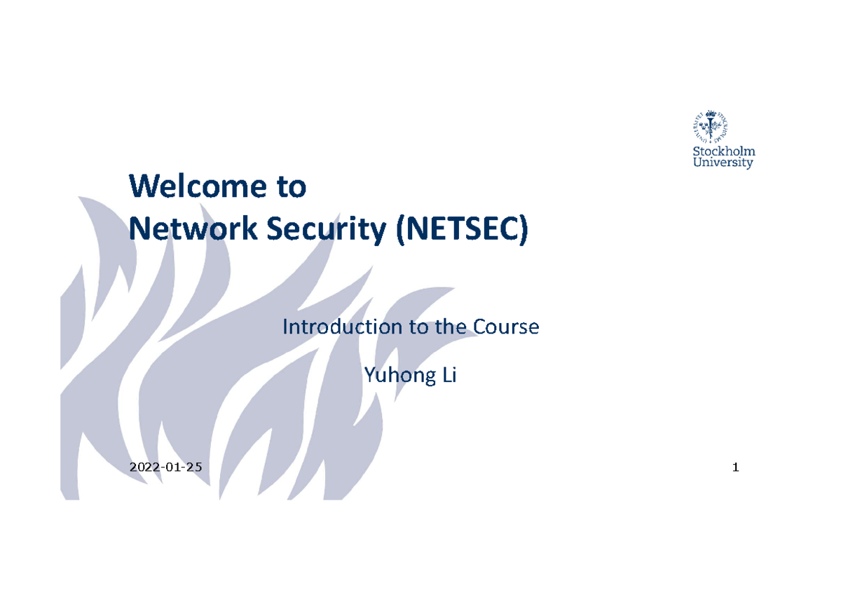 L1-1-Course Introduction - Welcome to Network Security (NETSEC) Introduction to the Course ...